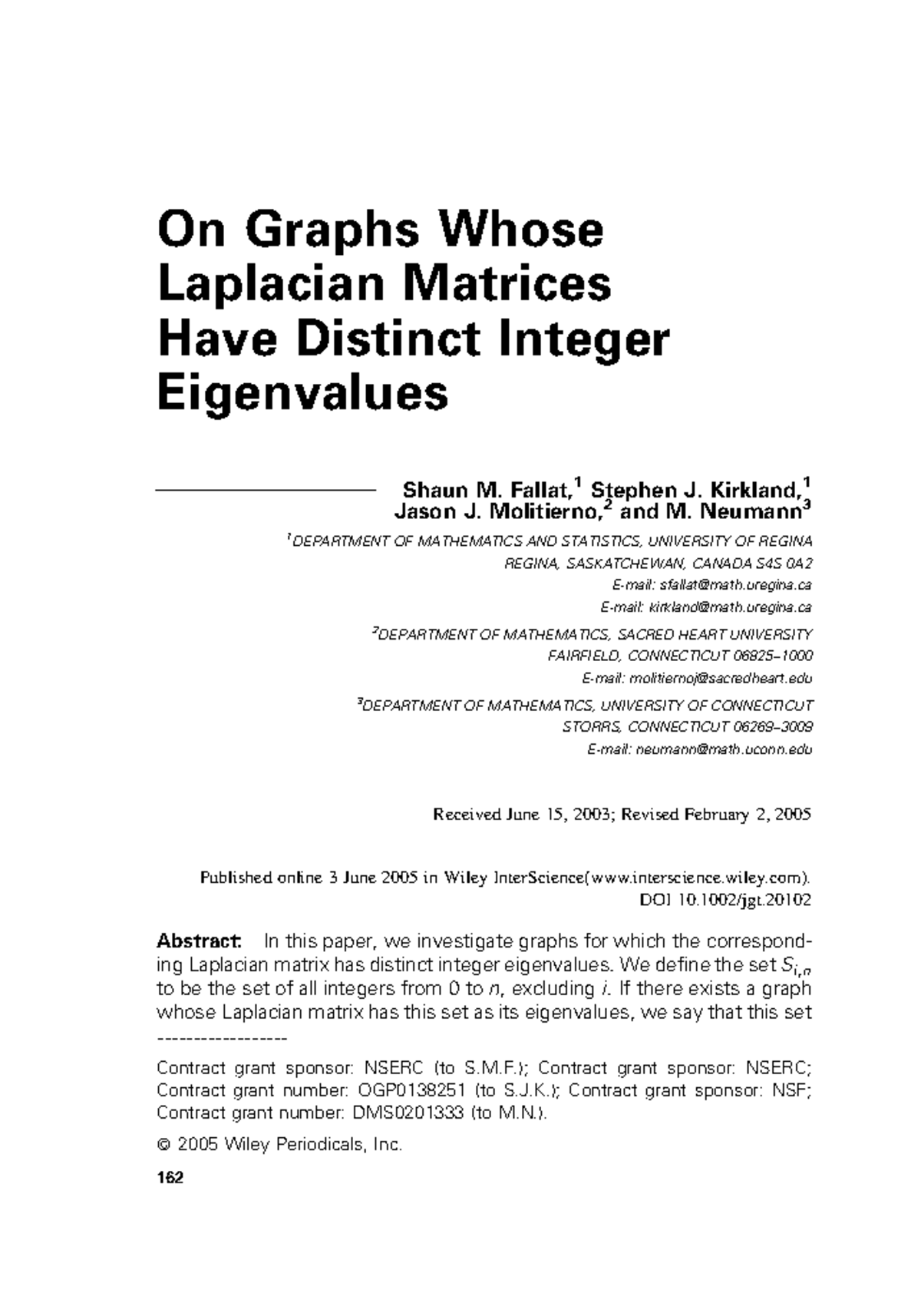 Fallat 2005 - On Graphs Whose Laplacian Matrices Have Distinct Integer ...