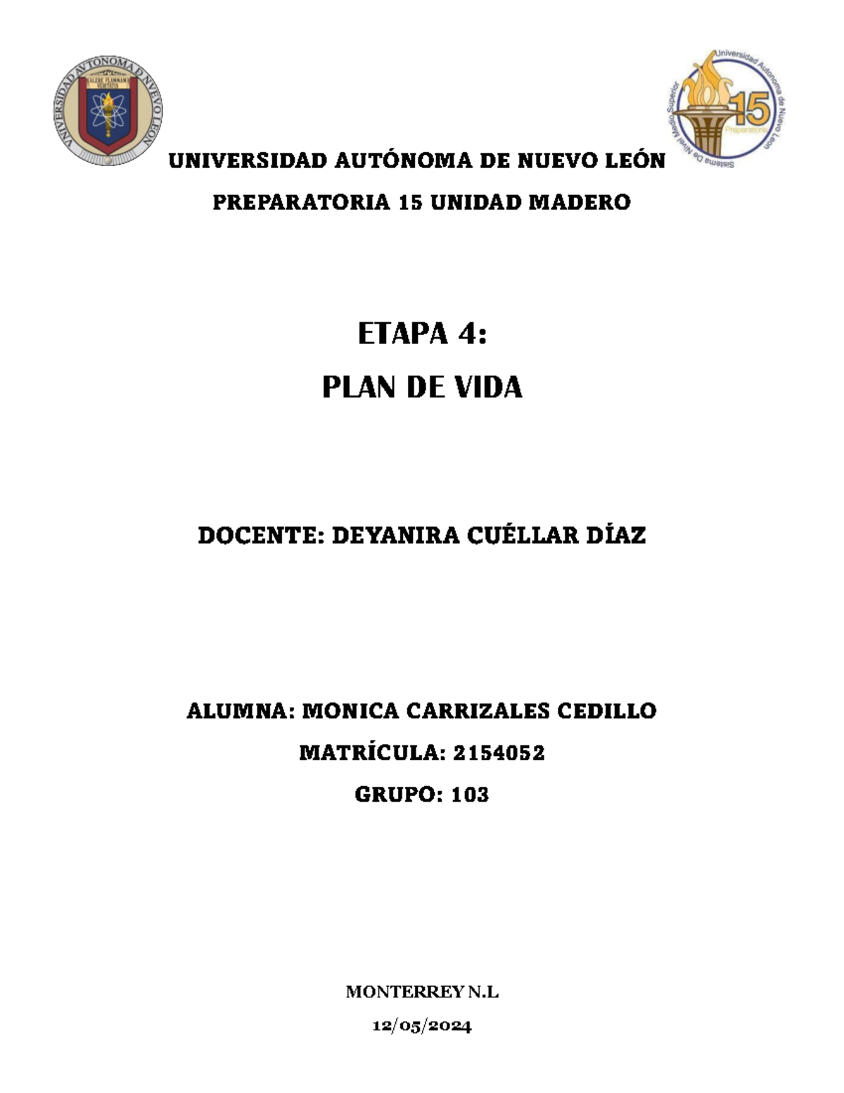 Evidencia 4 Provi - UNIVERSIDAD AUTÓNOMA DE NUEVO LEÓN PREPARATORIA 15 UNIDAD MADERO ETAPA 4 ...
