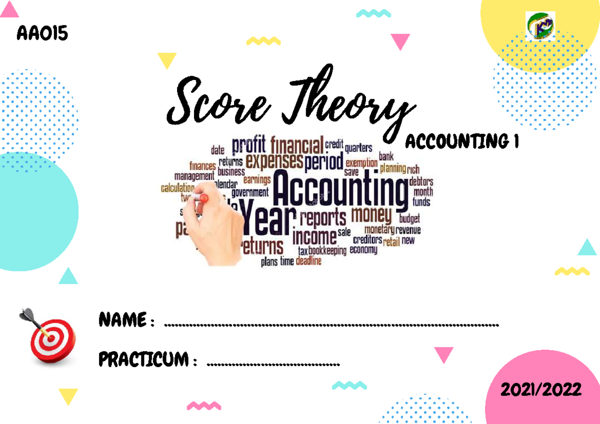 AA-Score Theory - Student Edition - 2021/ AA ACCOUNTING 1 Score Theory ...