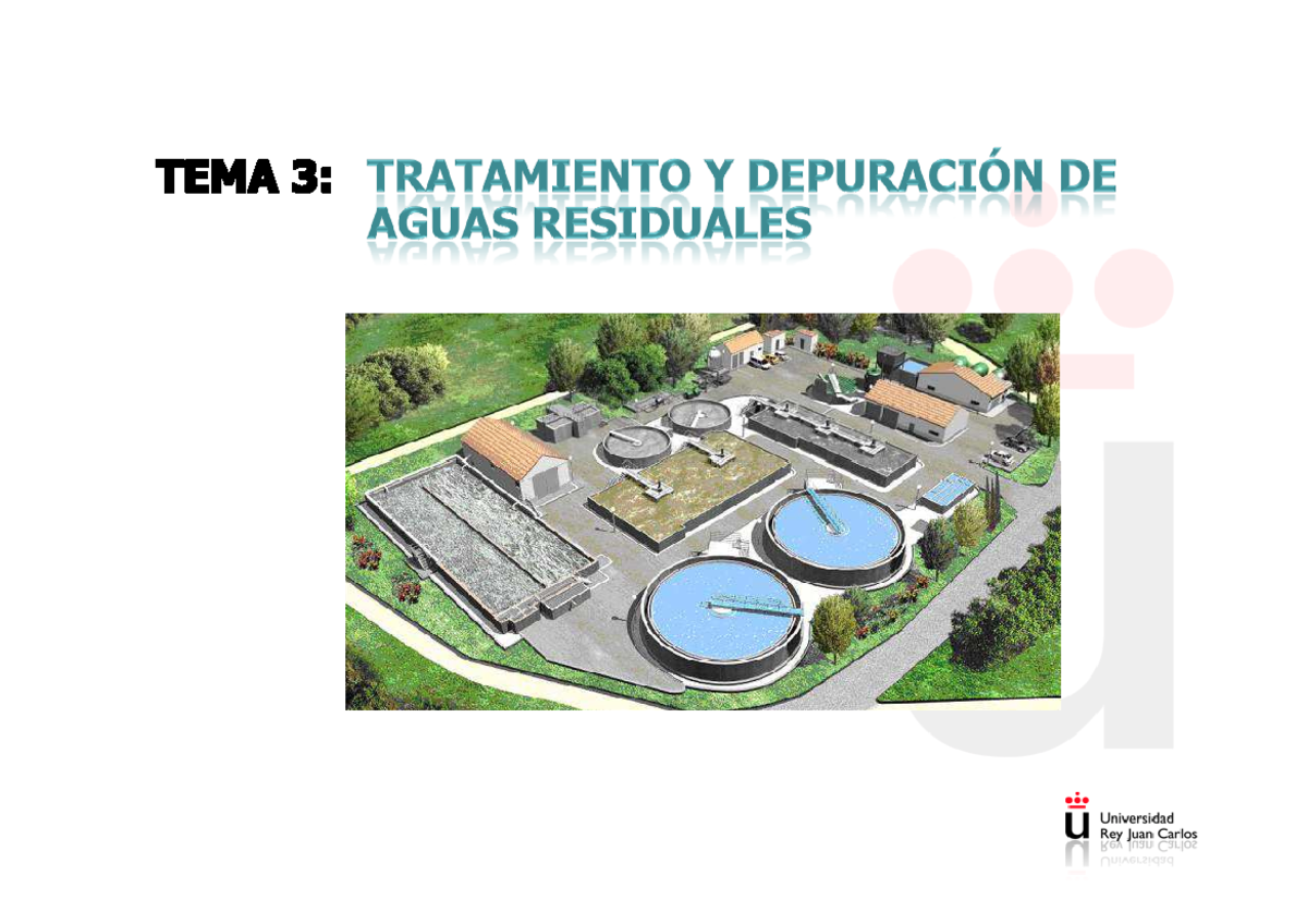 Tema 3 - Tratamiento AR Parte 1 - ÍNDICE 1. Introducción 2. Esquema de una EDAR 3 ...