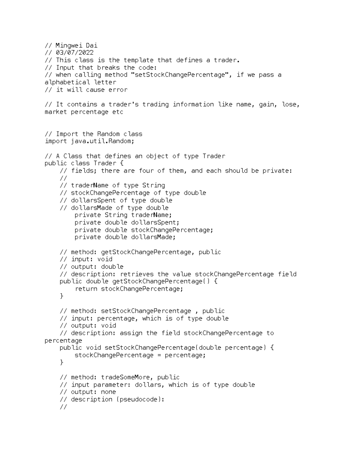 Trader - // Mingwei Dai // 03/07/ // This class is the template that ...