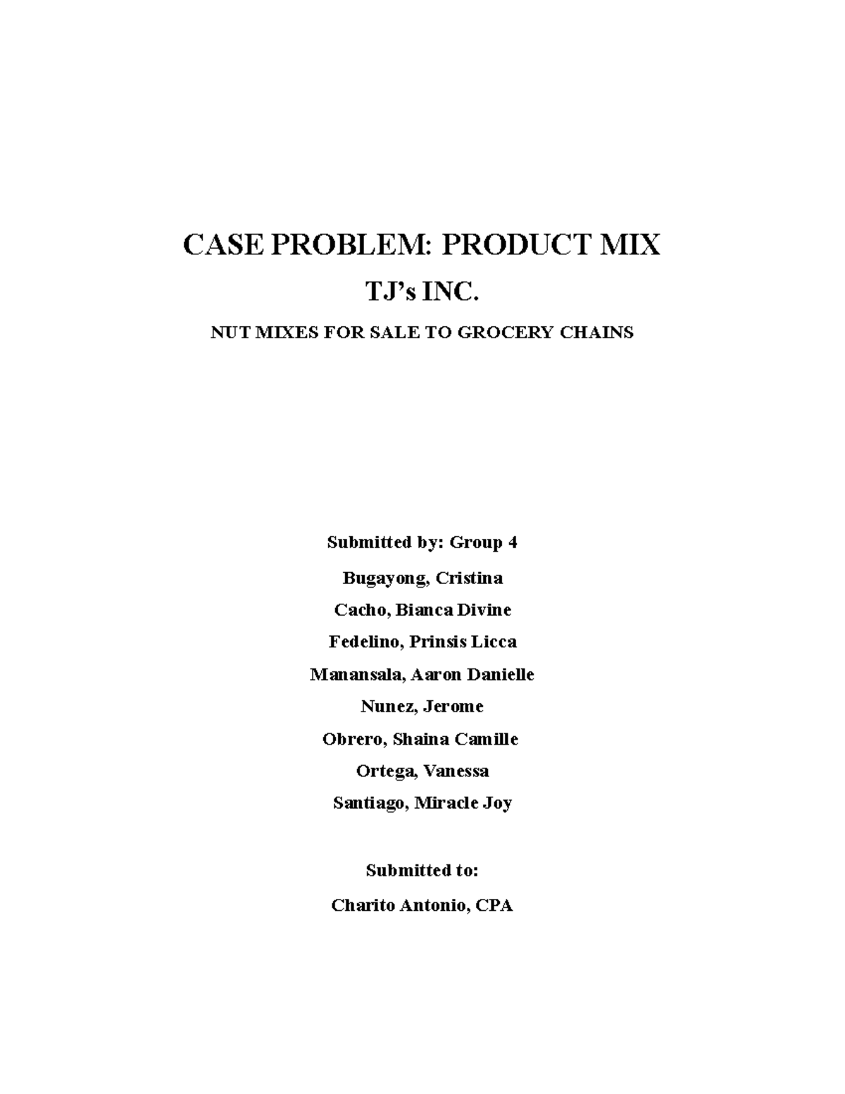 CASE- Problem- Product-MIX -Group-4 - CASE PROBLEM: PRODUCT MIX TJ’s ...