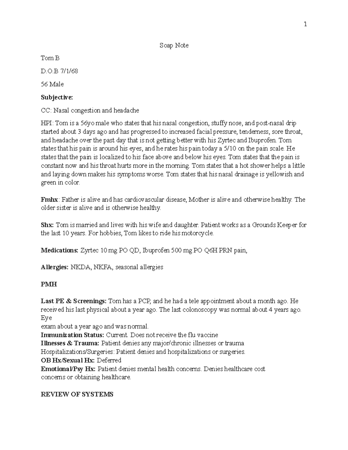 Soap Note Sinusitis - Soap Note Tom B D.O 7/1/ 56 Male Subjective: CC ...