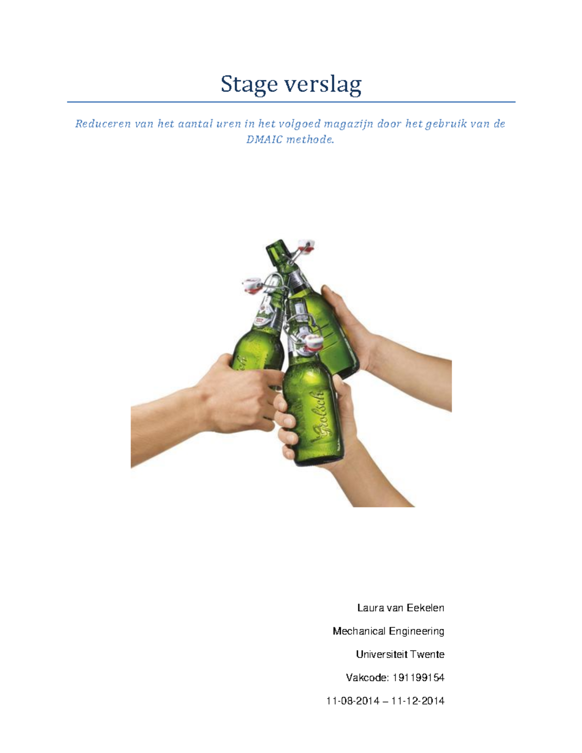 Verslag Laura Grolsch final - Stage verslag Reduceren van het aantal ...