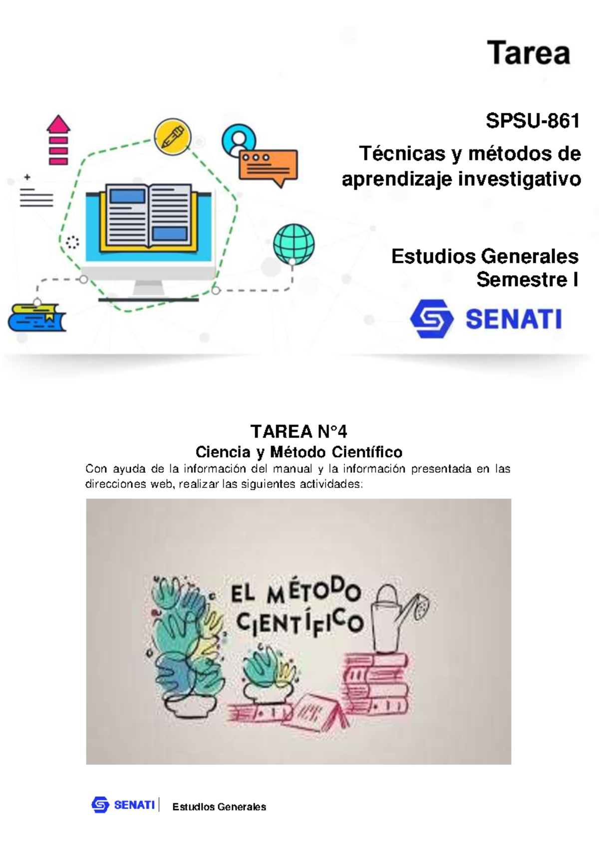 Tarea-4 - libro de trabajo - Estudios Generales SPSU- Técnicas y métodos de aprendizaje - Studocu