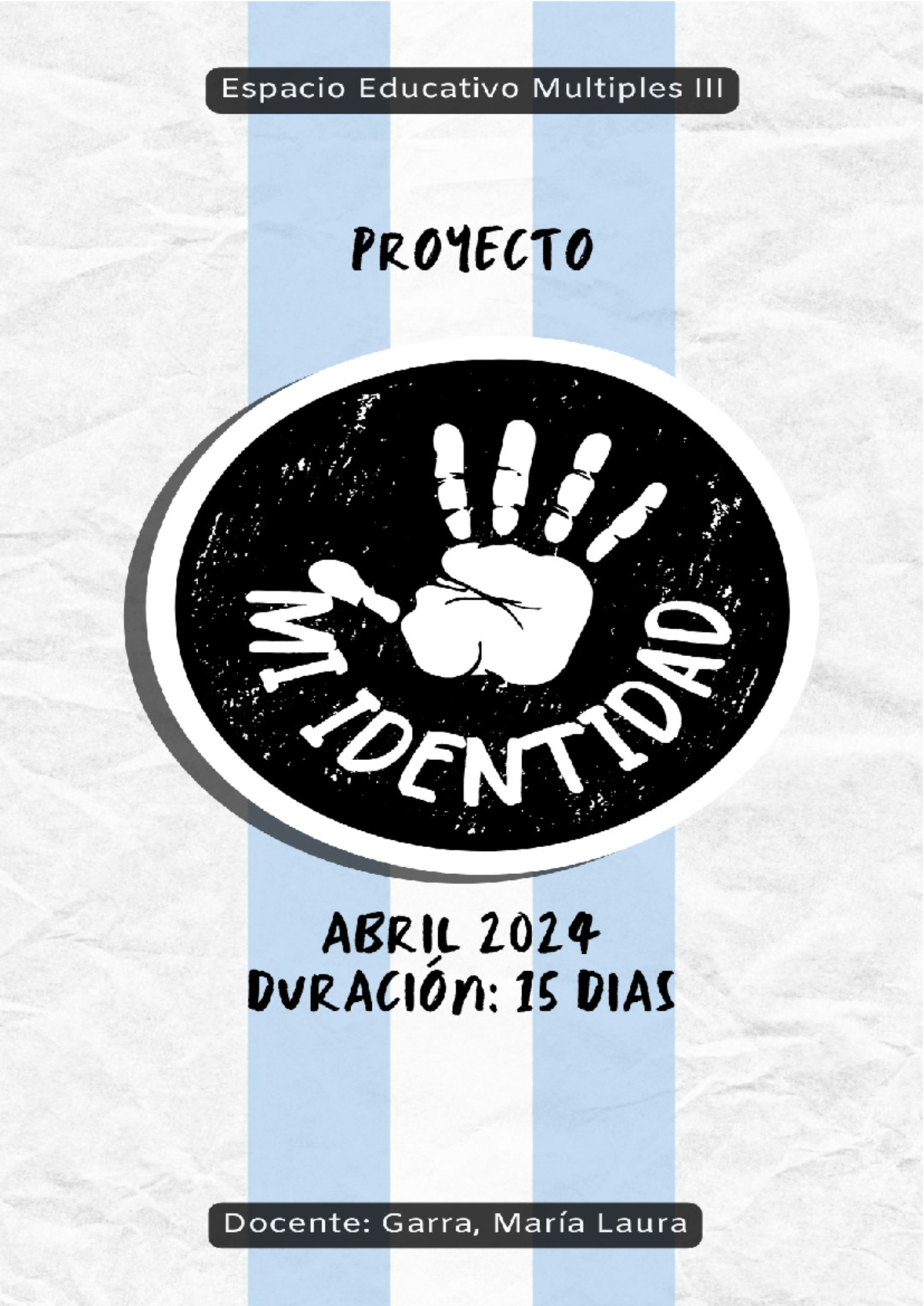 Proyecto Identidad - Fundamentación La identidad de un niño es el ...