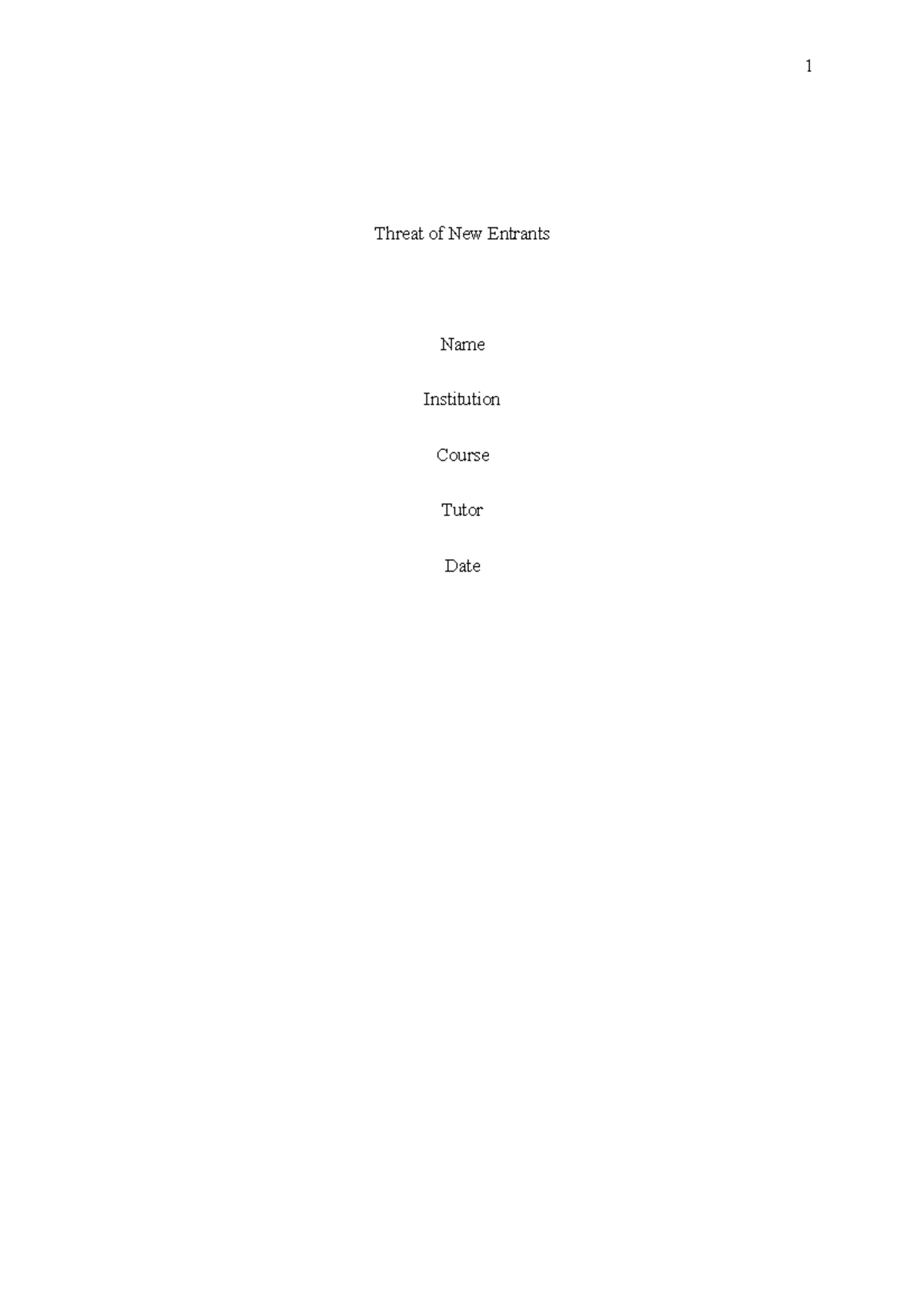 The threat of new entrants - 1 Threat of New Entrants Name Institution ...