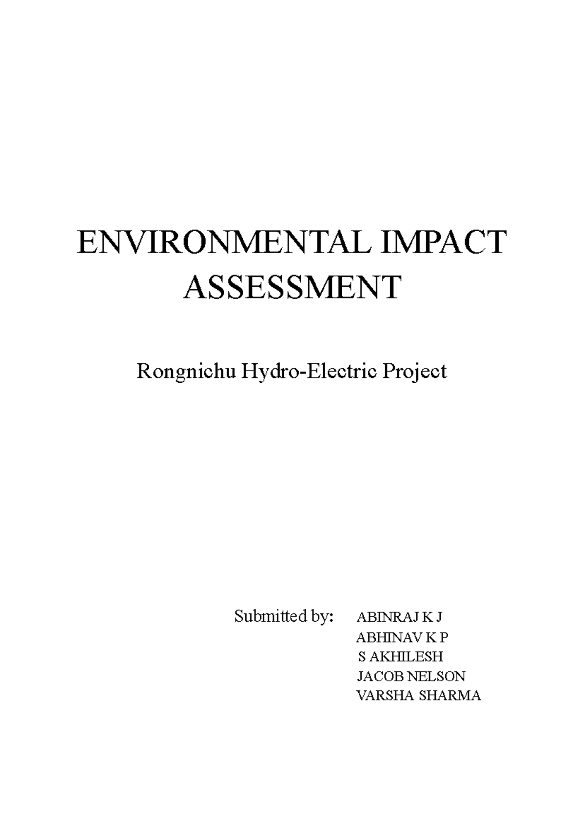 EIA Assignment - ENVIRONMENTAL IMPACT ASSESSMENT Rongnichu Hydro-Electric Project Submitted by ...