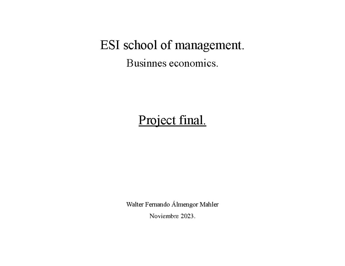 Final Project - Resumen Economía Empresarial - ESI school of management ...
