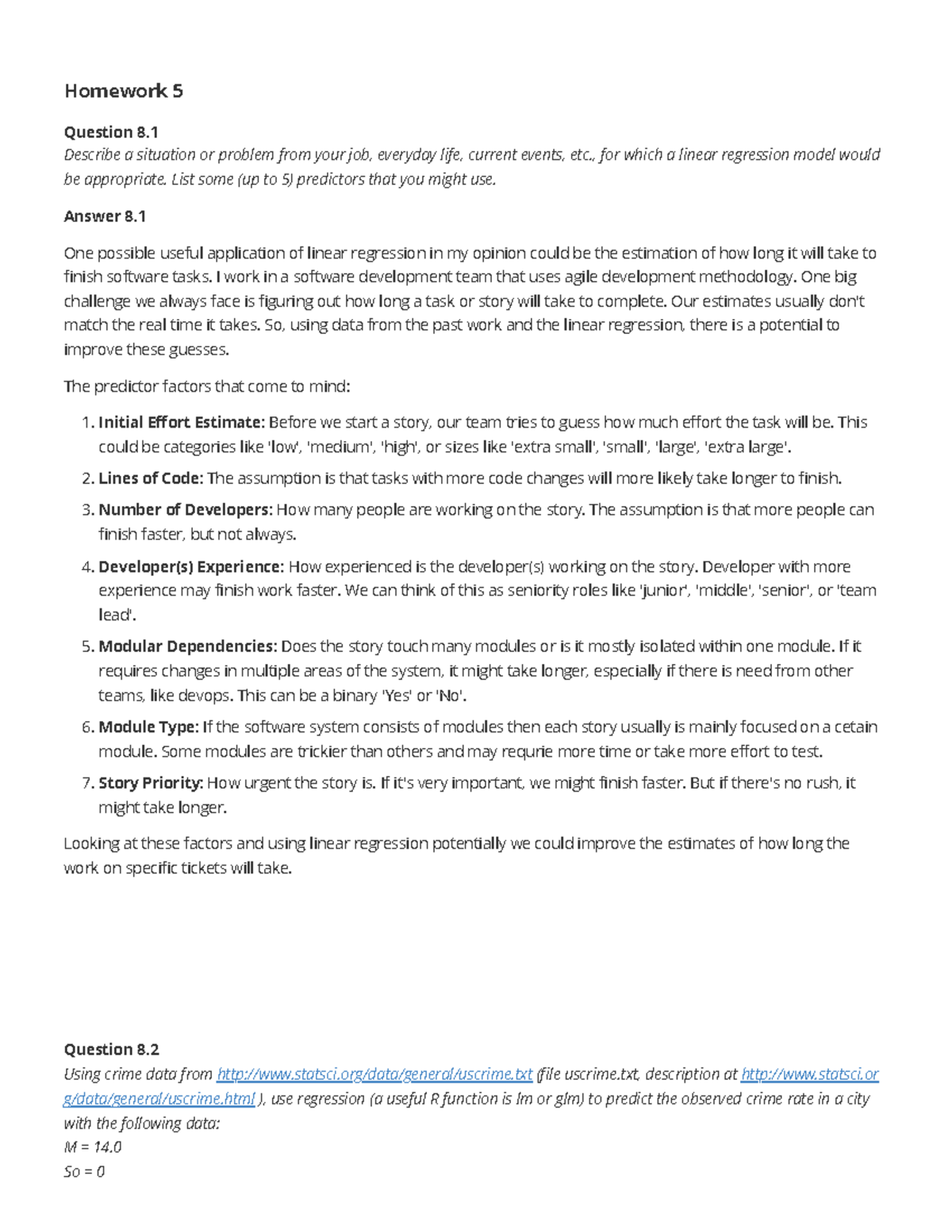 Hw-9 - hw-9 - Homework 5 Question 8. Describe a situation or problem from your job, everyday ...