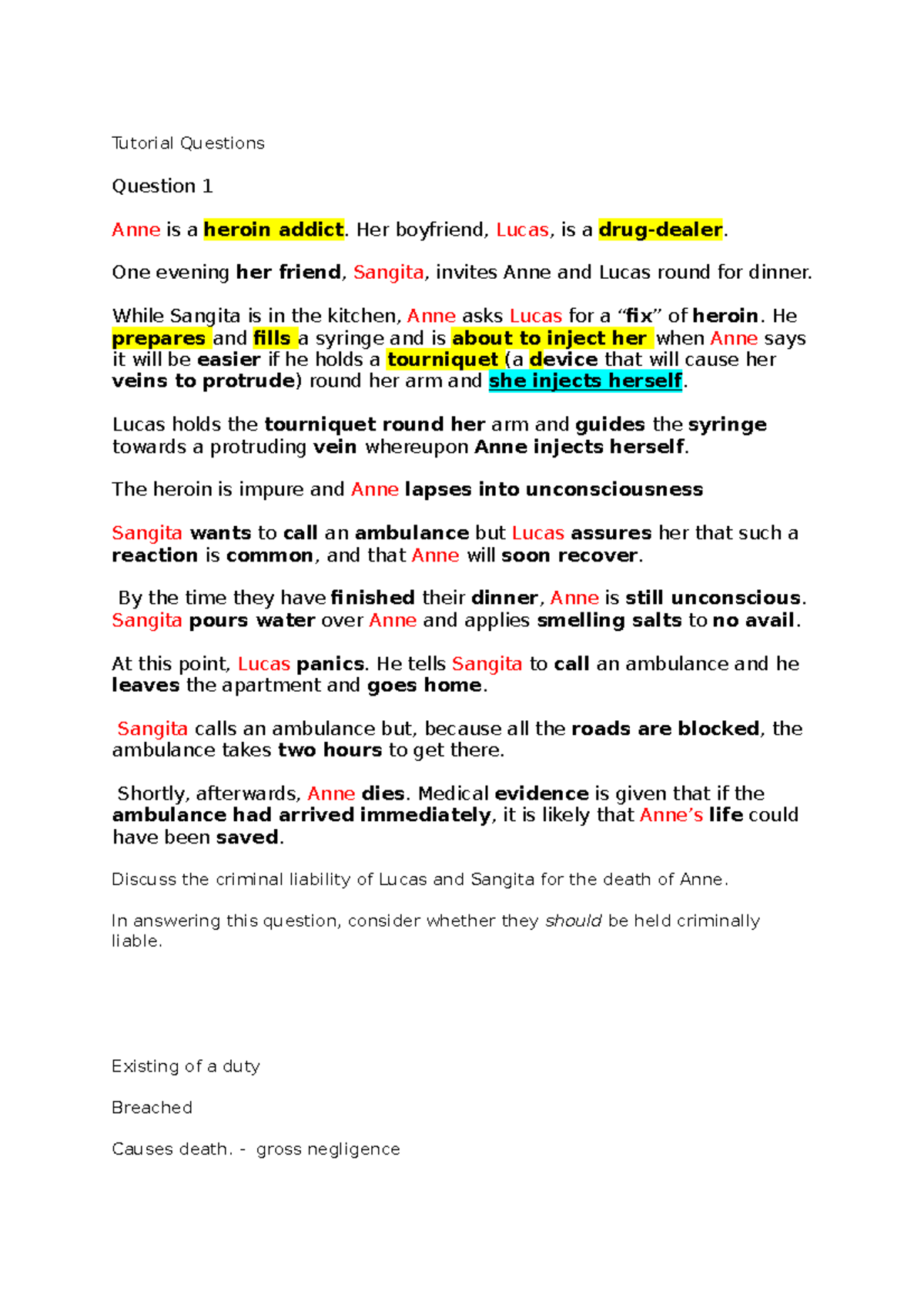 Criminal Law tutorial - Tutorial Questions Question 1 Anne is a heroin ...