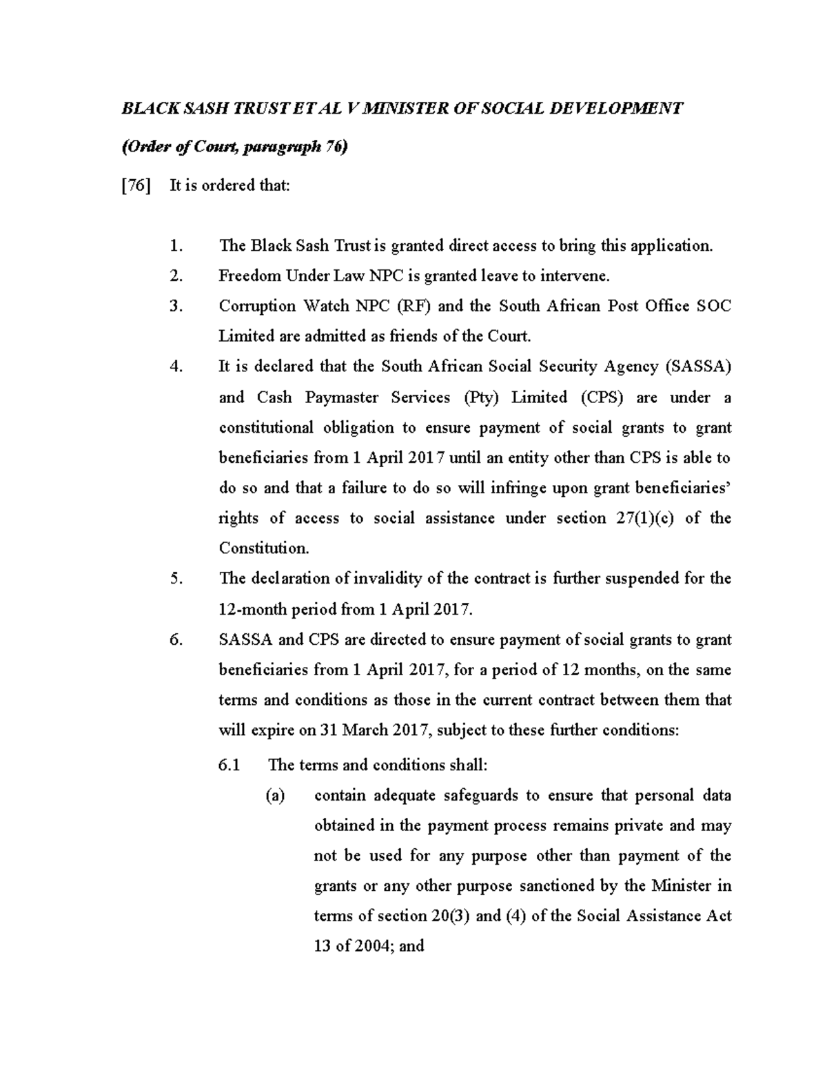 Black Sash Trust - Order of Court - BLACK SASH TRUST ET AL V MINISTER ...