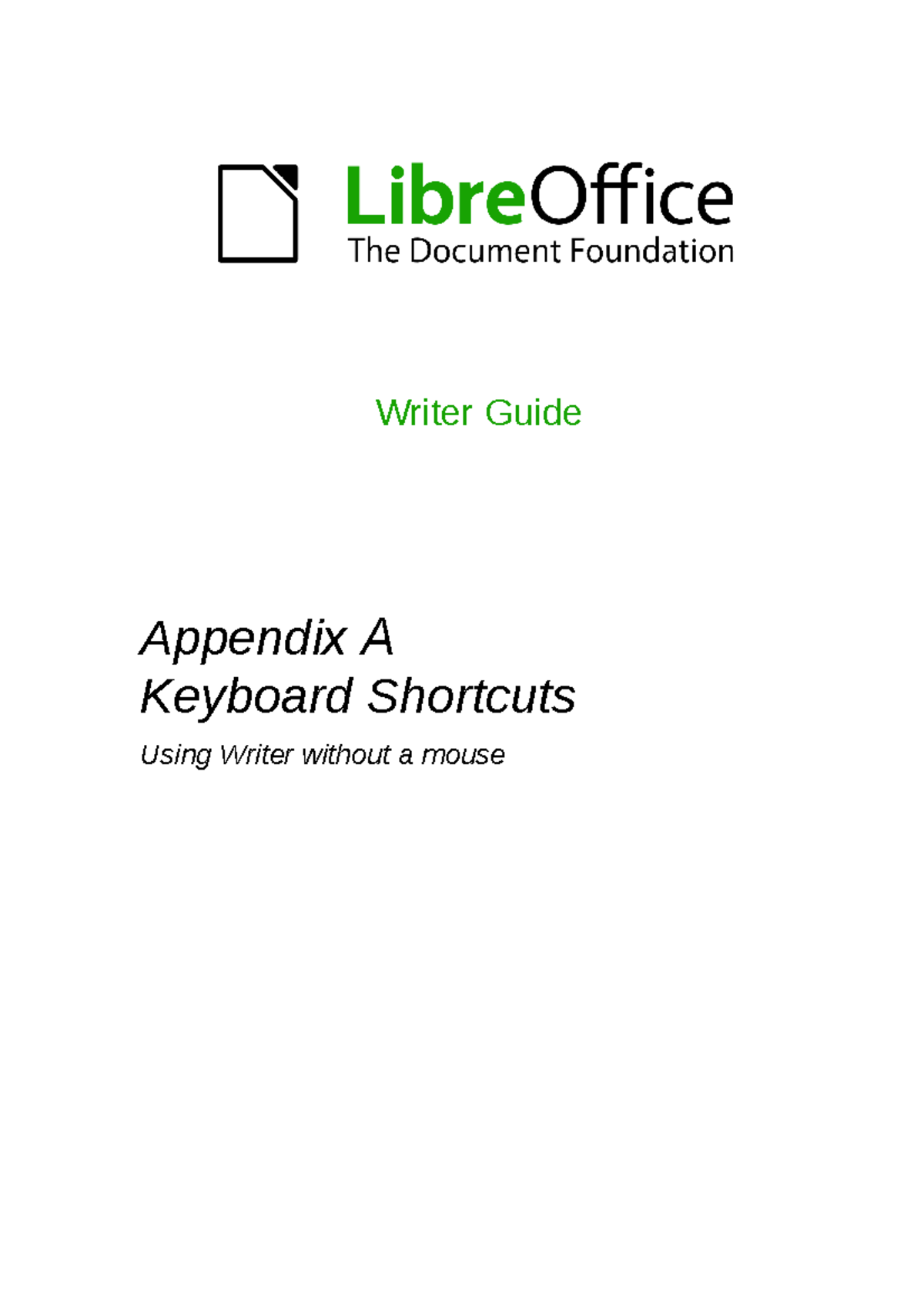 Lira office shortcut key - Writer Guide Appendix A Keyboard Shortcuts Using Writer without a ...