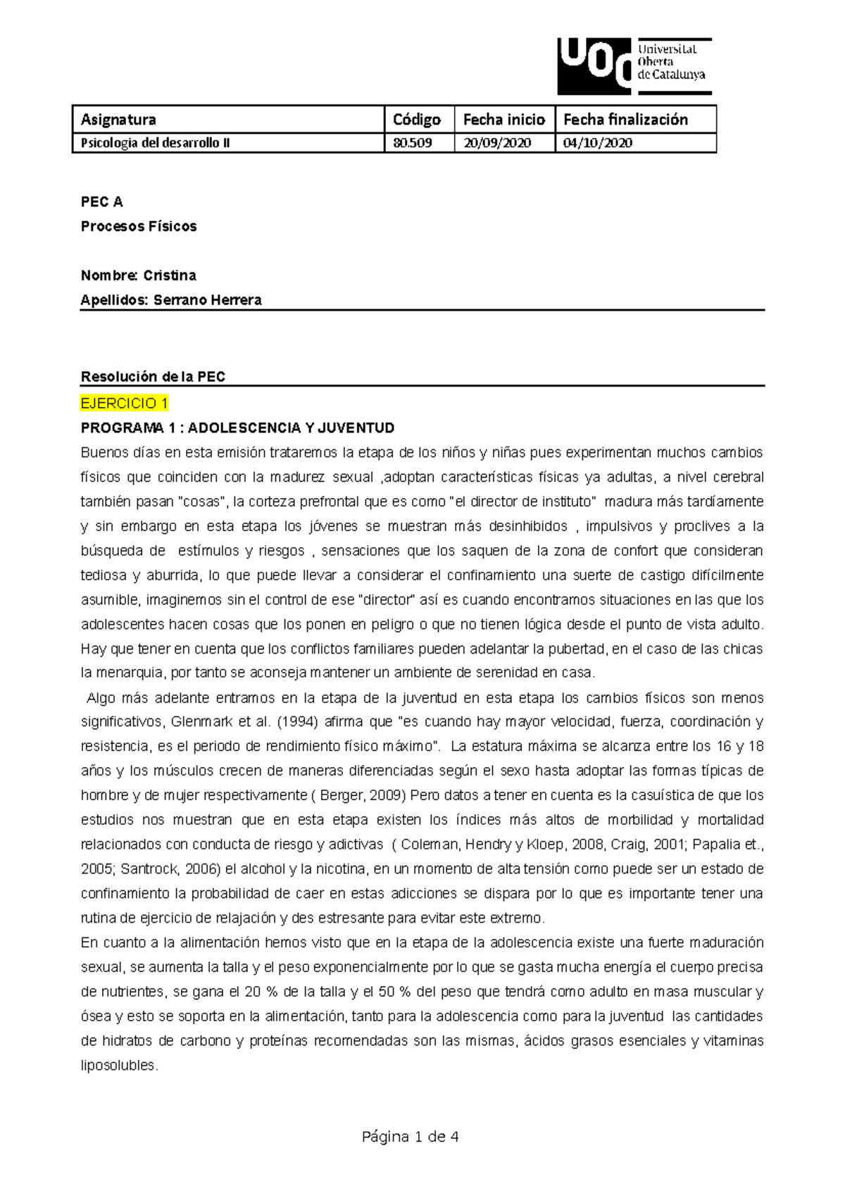 Procesos físicos PEC A - Psicologia del desarrollo II 80 20/09/2020 04/10/ PEC A Procesos ...