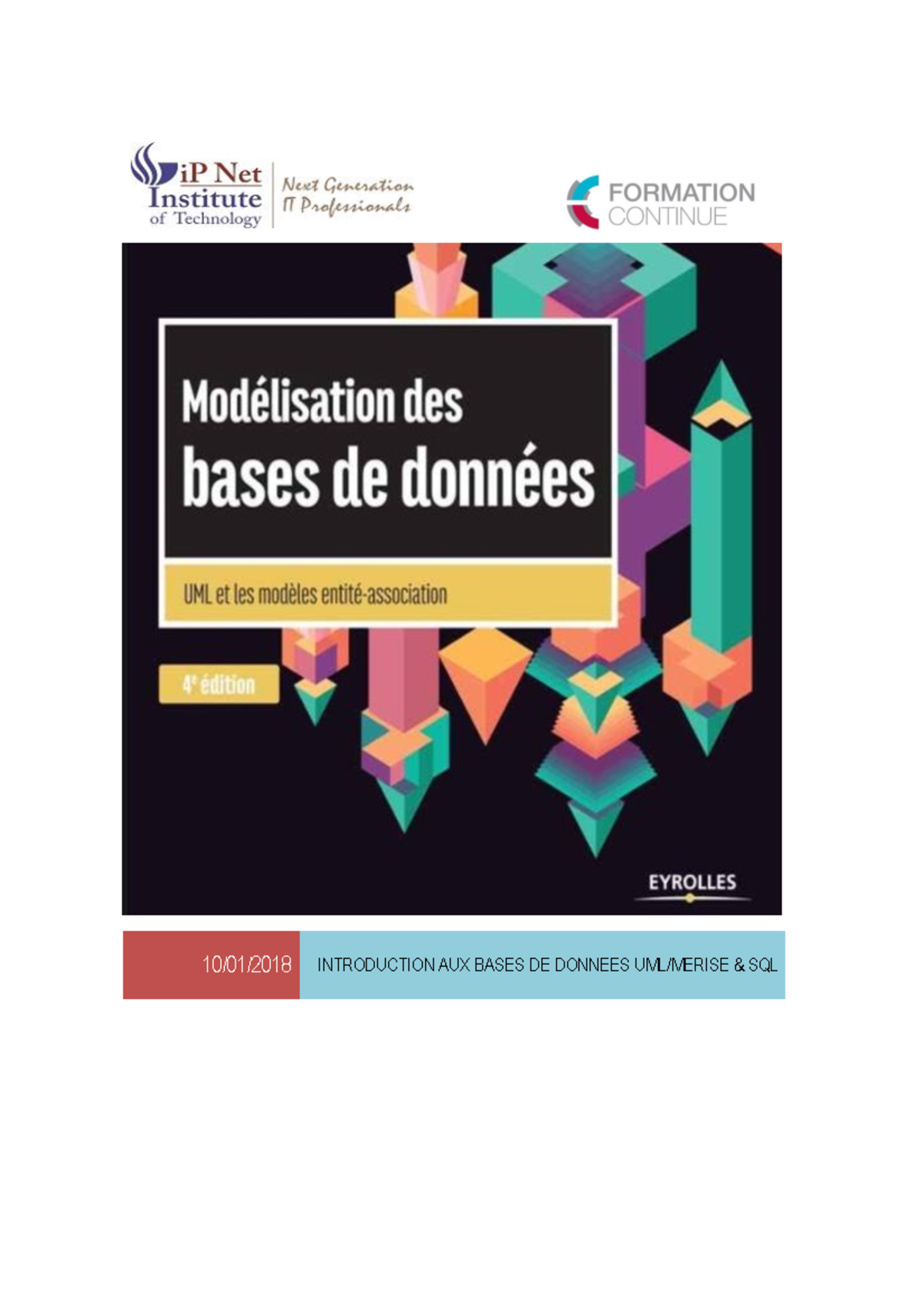 Modeilisation DE BASE DE Donnees - 10/01/2018 INTRODUCTION AUX BASES DE DONNEES UML/MERISE & SQL ...