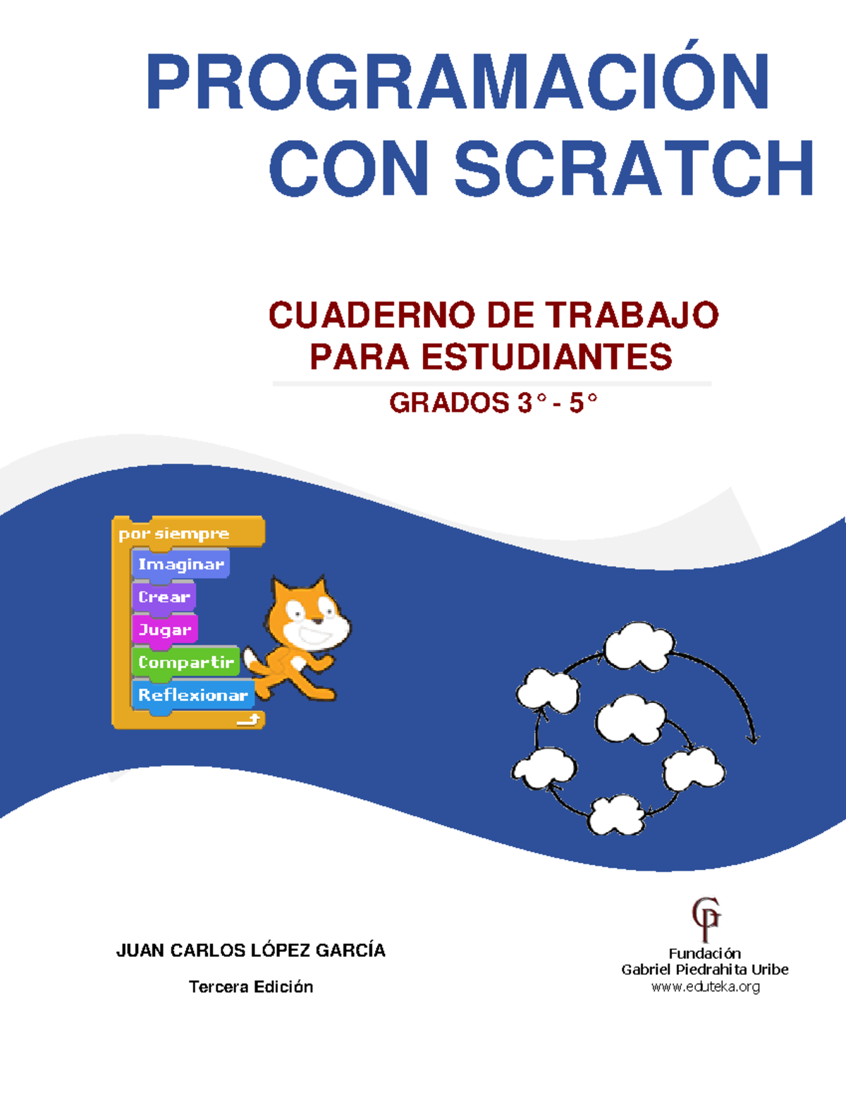 Programacion CON Scratch Cuaderno DE TRA - PROGRAMACIÓN CON SCRATCH CUADERNO DE TRABAJO PARA ...