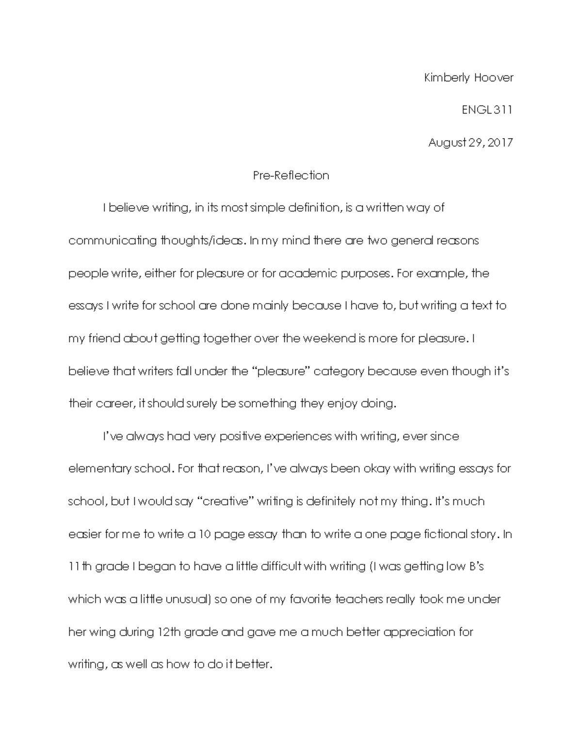 Pre-Reflection Essay - Grade: A - Kimberly Hoover ENGL 311 August 29 ...