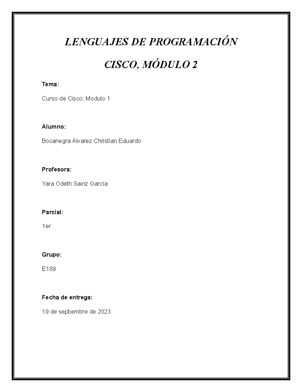 Módulo 2 - Ejercicios de cisco - LENGUAJES DE PROGRAMACIÓN CISCO ...