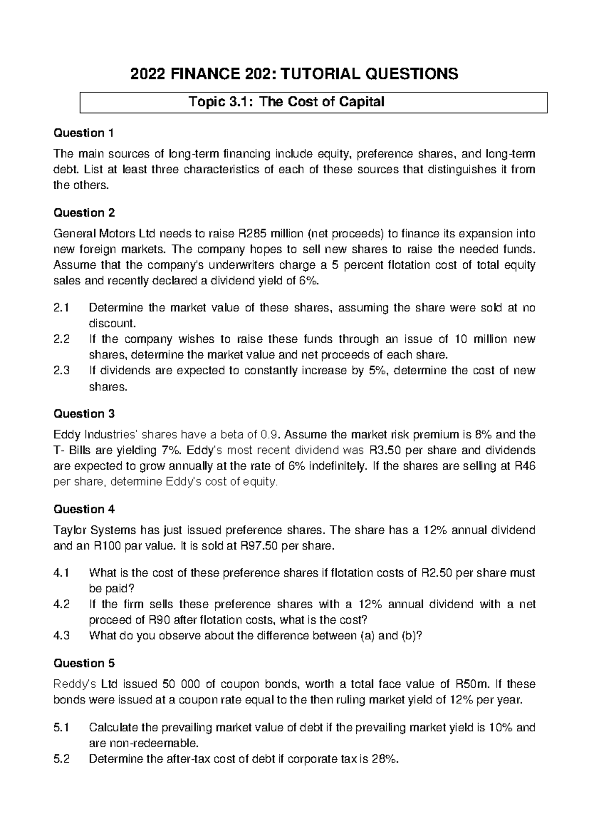 Tutorial 3.1 Questions - 2022 FINANCE 202: TUTORIAL QUESTIONS Question 1 The main sources of ...