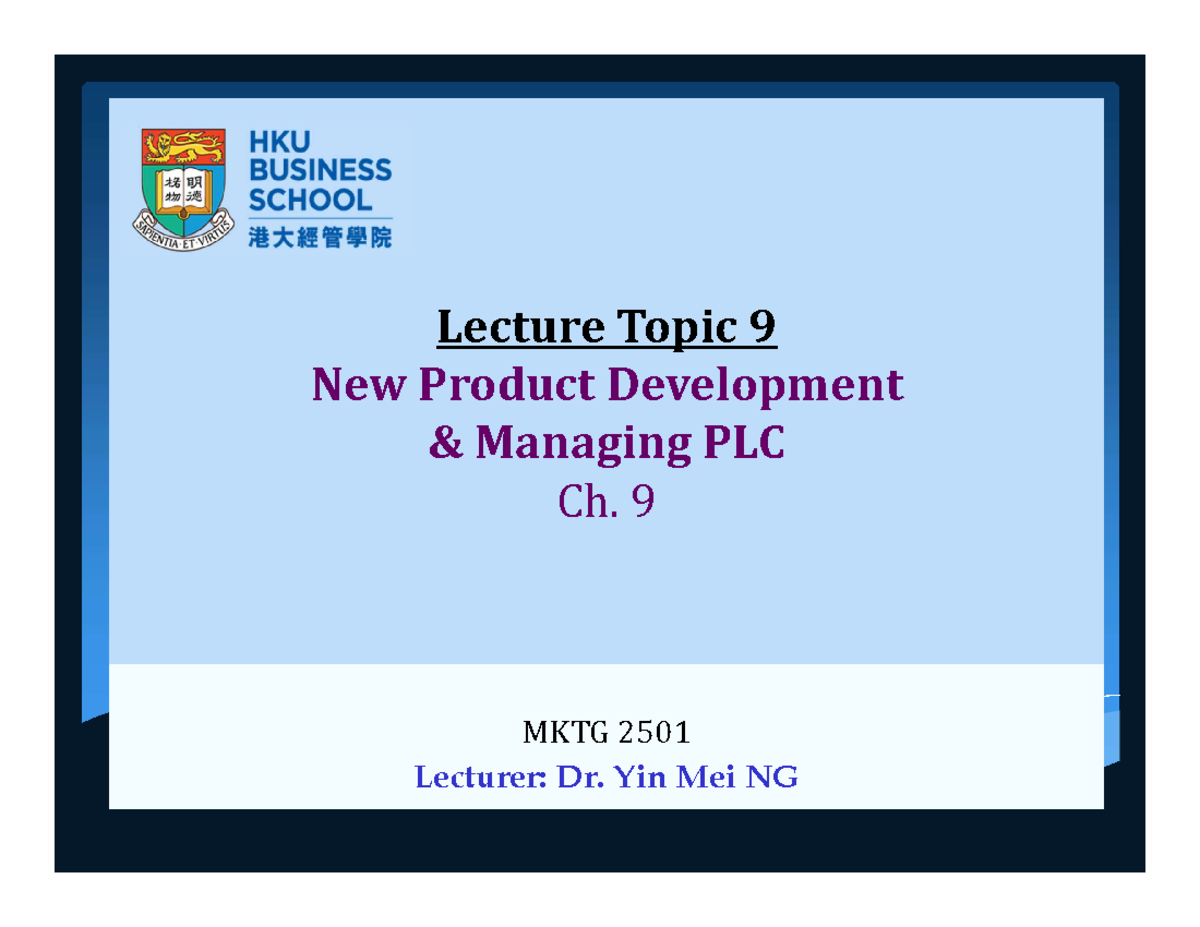 Handout 9a NPD PLC 2022 - chapter 9 - Lecture Topic 9 New Product Development & Managing PLC Ch ...