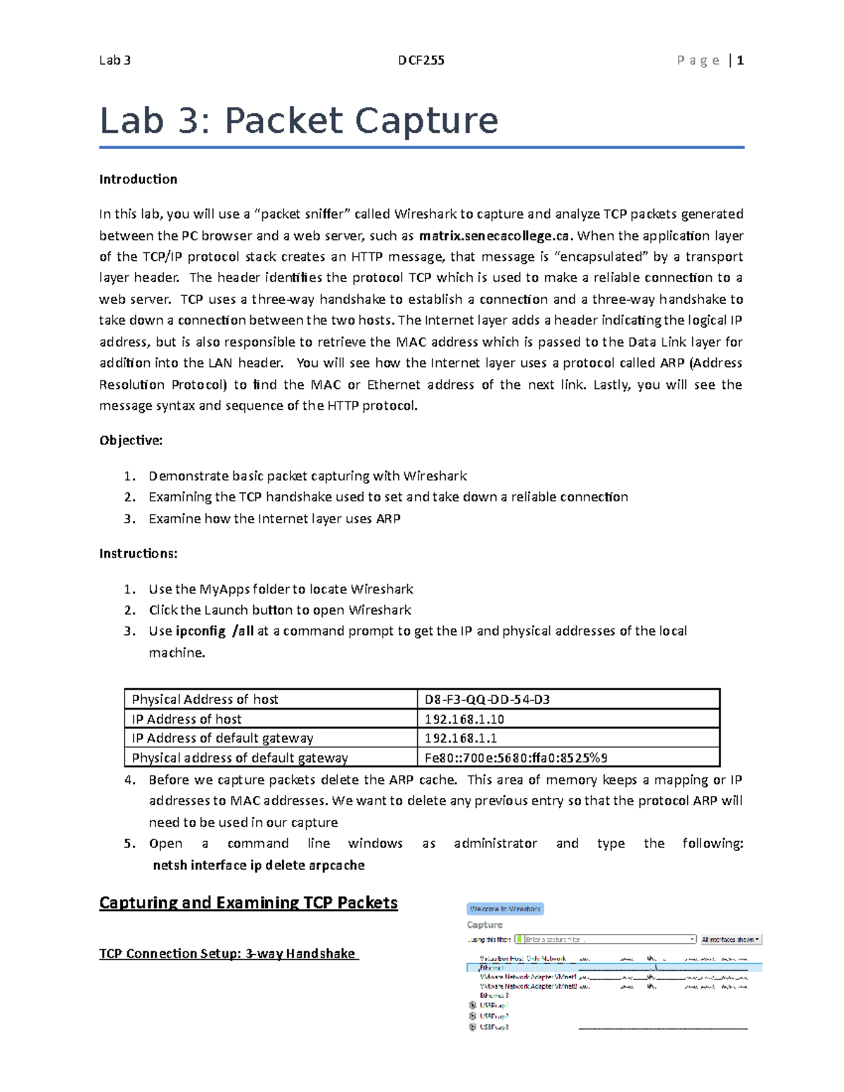 Lab 3 packetcapture - Lab 3: Packet Capture Introduction In this lab, you will use a “packet ...