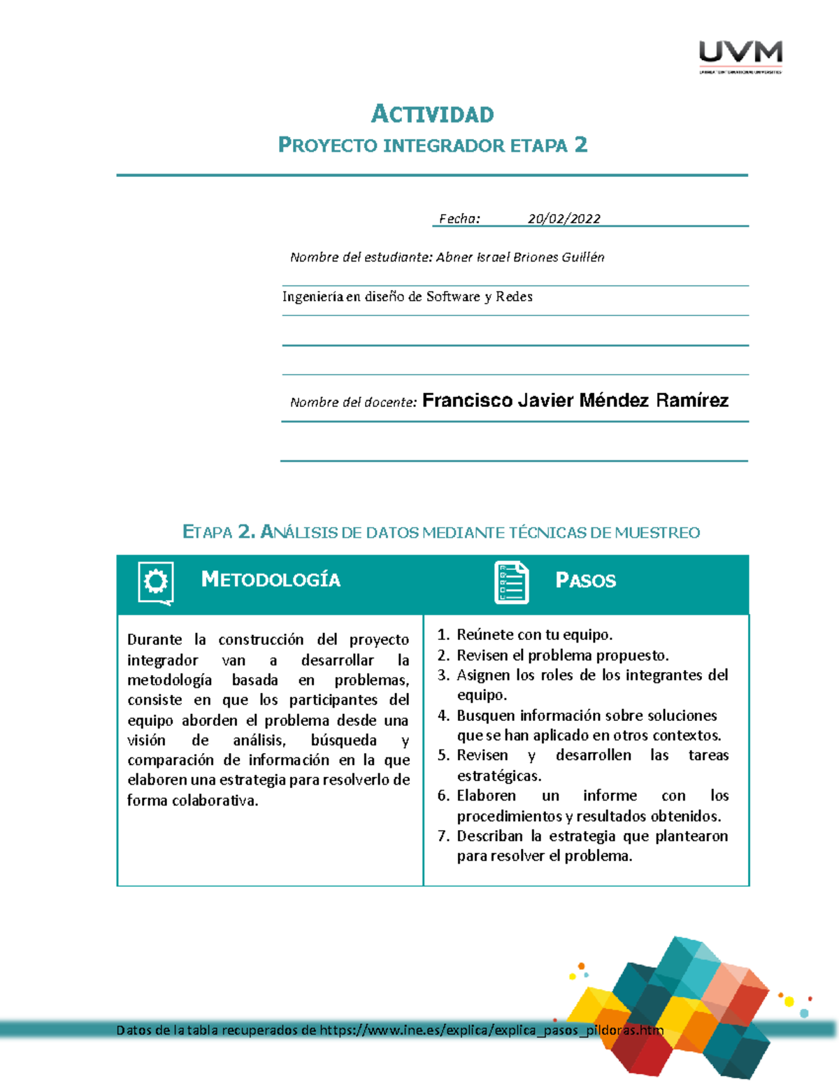 A7 Proyecto integrador etapa 2 - ACTIVIDAD PROYECTO INTEGRADOR ETAPA 2 Fecha: 20 /02/ Nombre del ...
