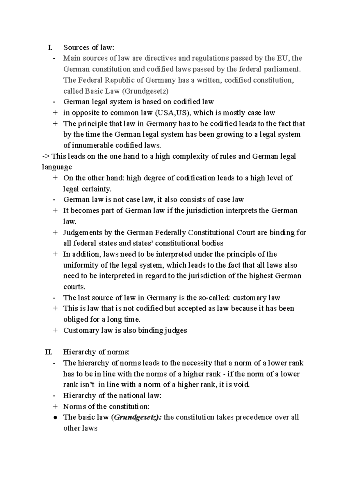 The German Legal System - I. Sources of law: - Main sources of law are ...