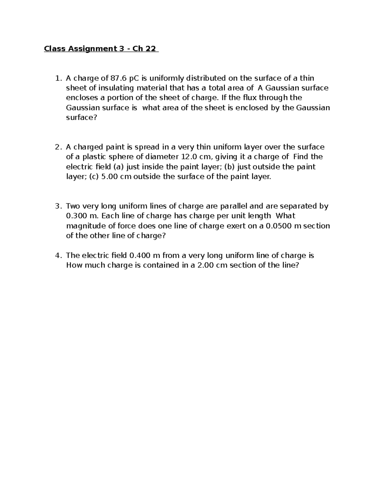 PHY0088-Class Assignment 3 - Class Assignment 3 - Ch 22 1. A charge of ...