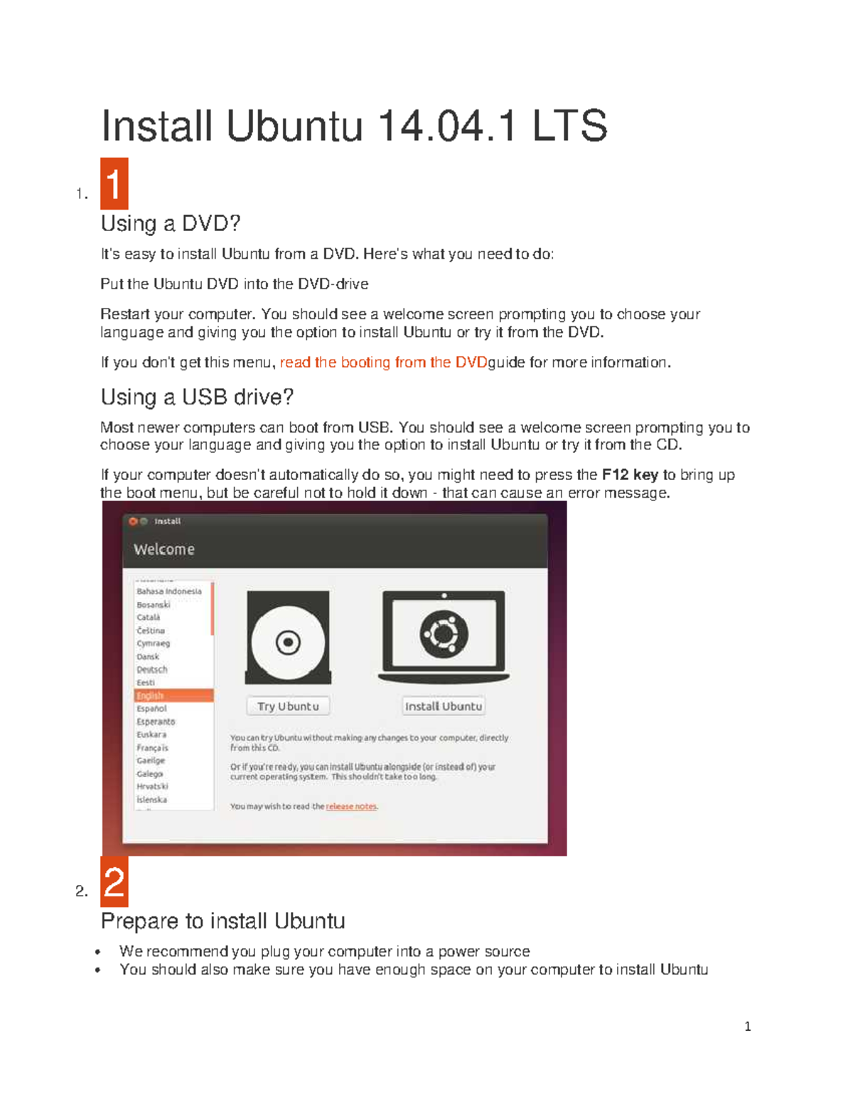 Ad SAN LAB1 Install Ubuntu 14 - Install Ubuntu 14.04 LTS 1. 1 Using a DVD? It’s easy to install ...