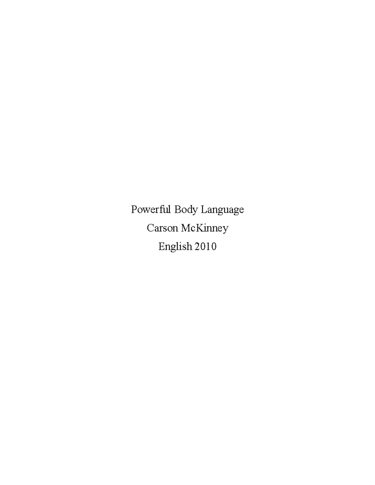 Powerful Body Language Essay Powerful Body Language Carson McKinney powerful-body-language-essay-powerful-body-language-carson-mckinney