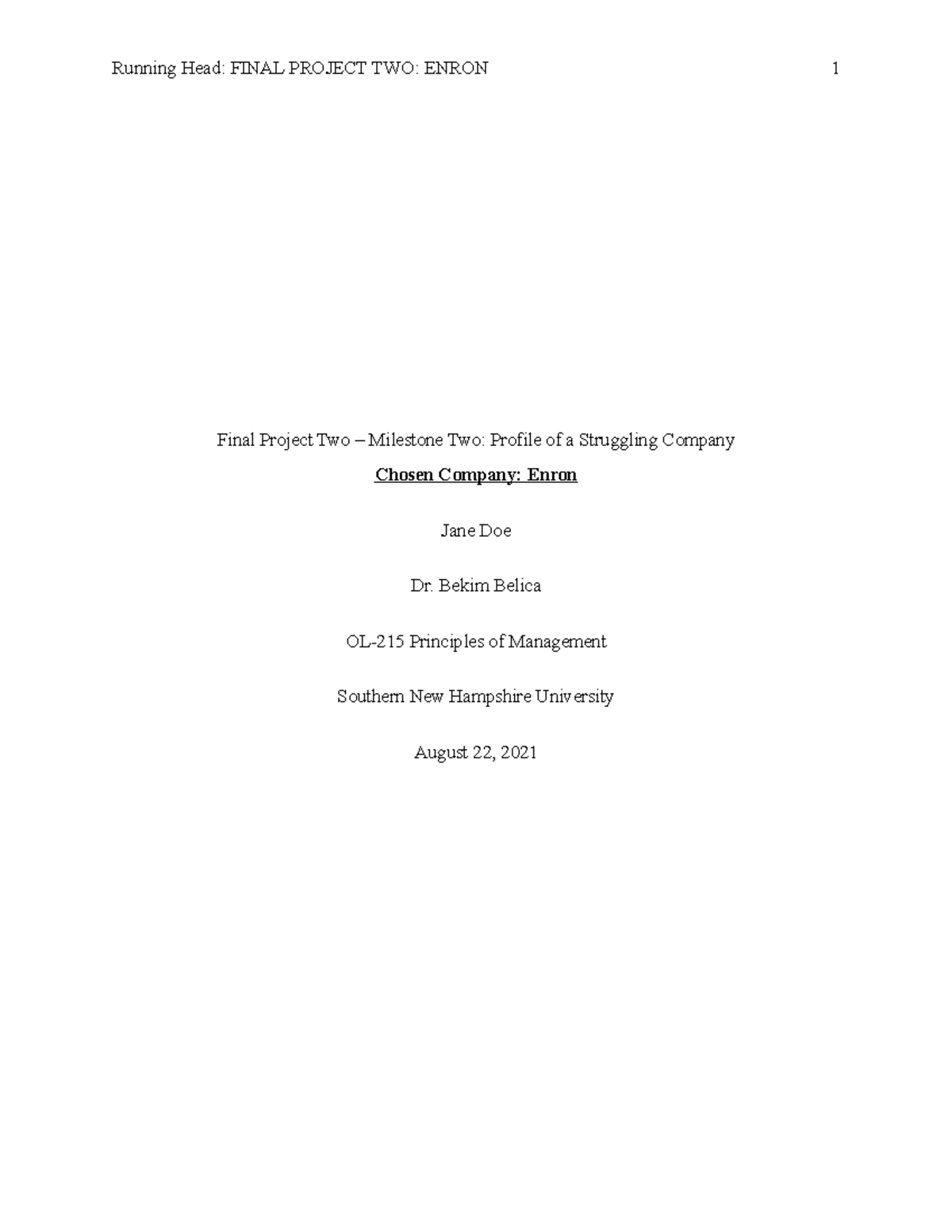 Sample Final Milestone Part 2 - Week 08 - Running Head: FINAL PROJECT TWO: ENRON 1 Final Project ...