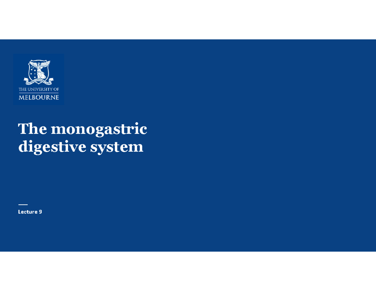 Lecture 9 Monogastric digestive system 2022 - The monogastric digestive ...