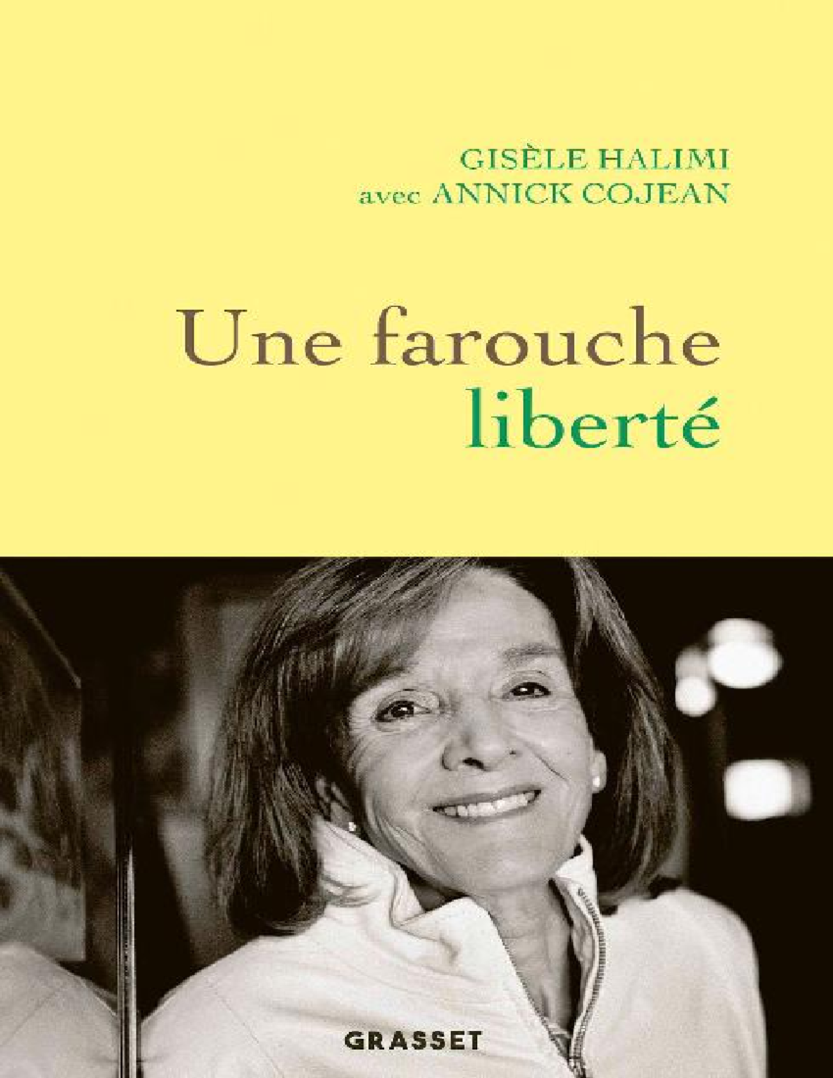 Une farouche liberté (Cojean Annick, Halimi Gisèle Annick Cojean) (z ...