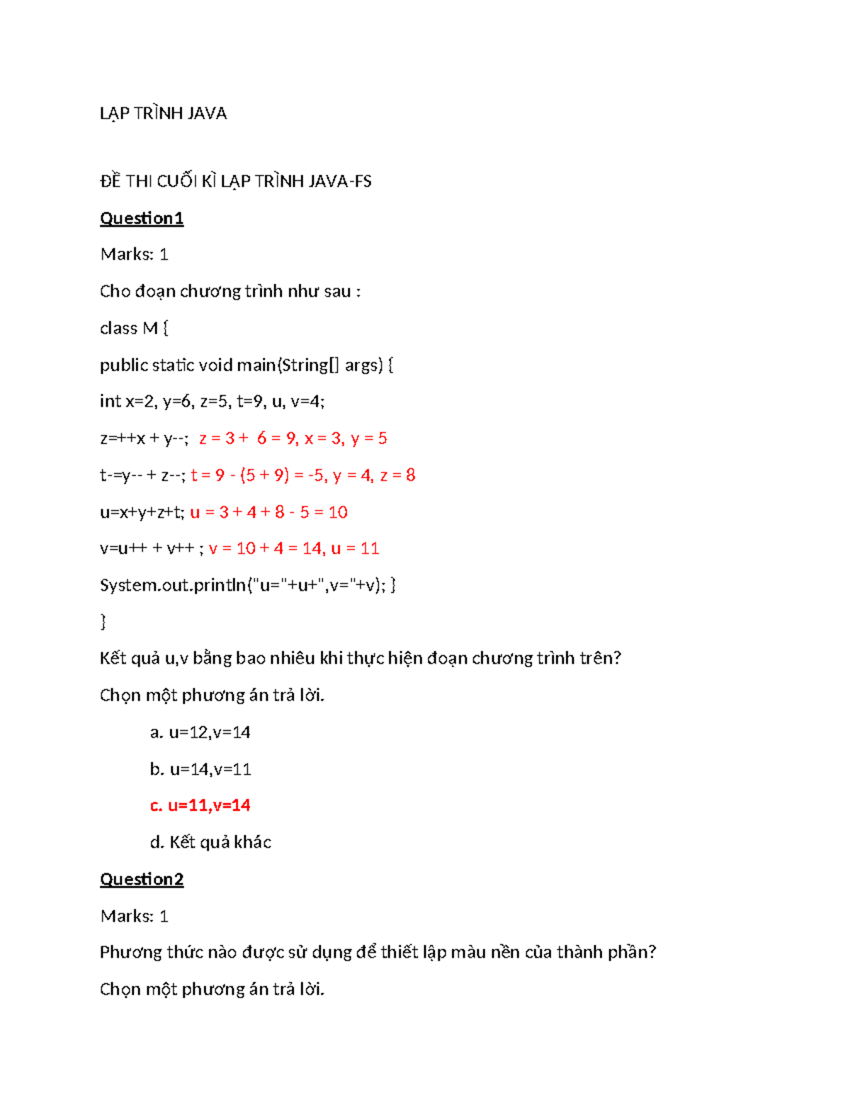 De K20-1 - LẬP TRÌNH JAVA ĐỀ THI CUỐI KÌ LẬP TRÌNH JAVA-FS Question Marks: 1 Cho đoạn chương ...