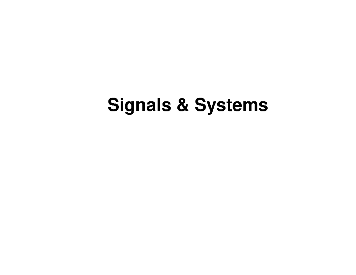 Lec # 1 - Lecture notes 1 - Signals & Systems “Signal” = a time-varying ...