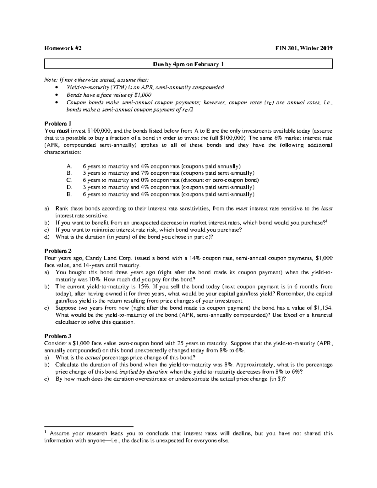 Homework 2 - Practice - Homework #2 FIN 301, Winter 2019 Due by 4pm on ...