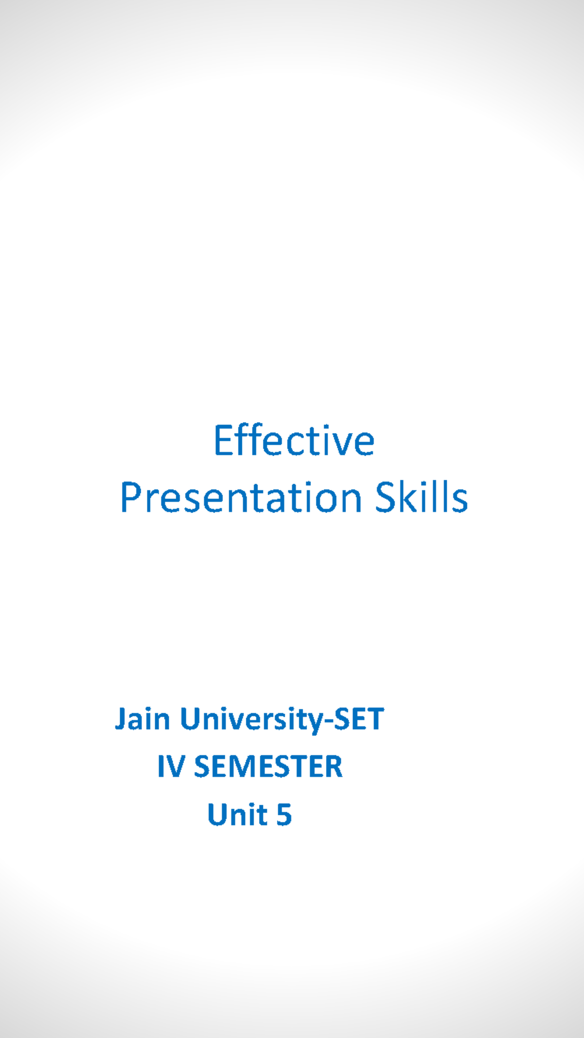 Creating Powerpoint Presentations Unit5 - Effective Presentation Skills Jain University-SET IV ...