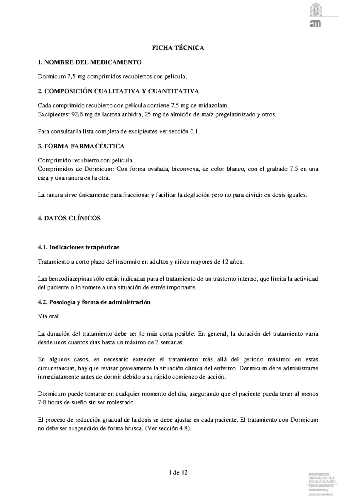 Midazolam fármaco - FICHA TÉCNICA 1. NOMBRE DEL MEDICAMENTO Dormicum 7 ...
