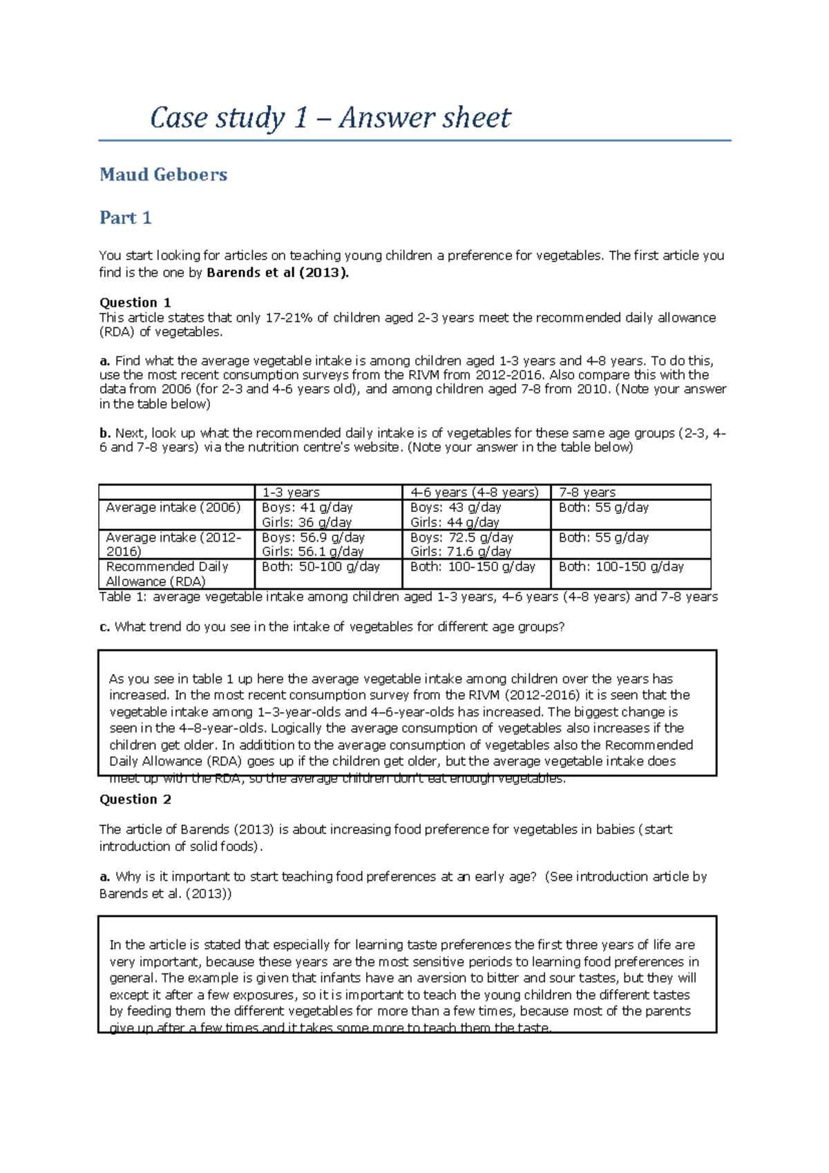 Case study 1 answer sheet (cijfer 9.25) - Case study 1 – Answer sheet Maud Geboers Part 1 You ...
