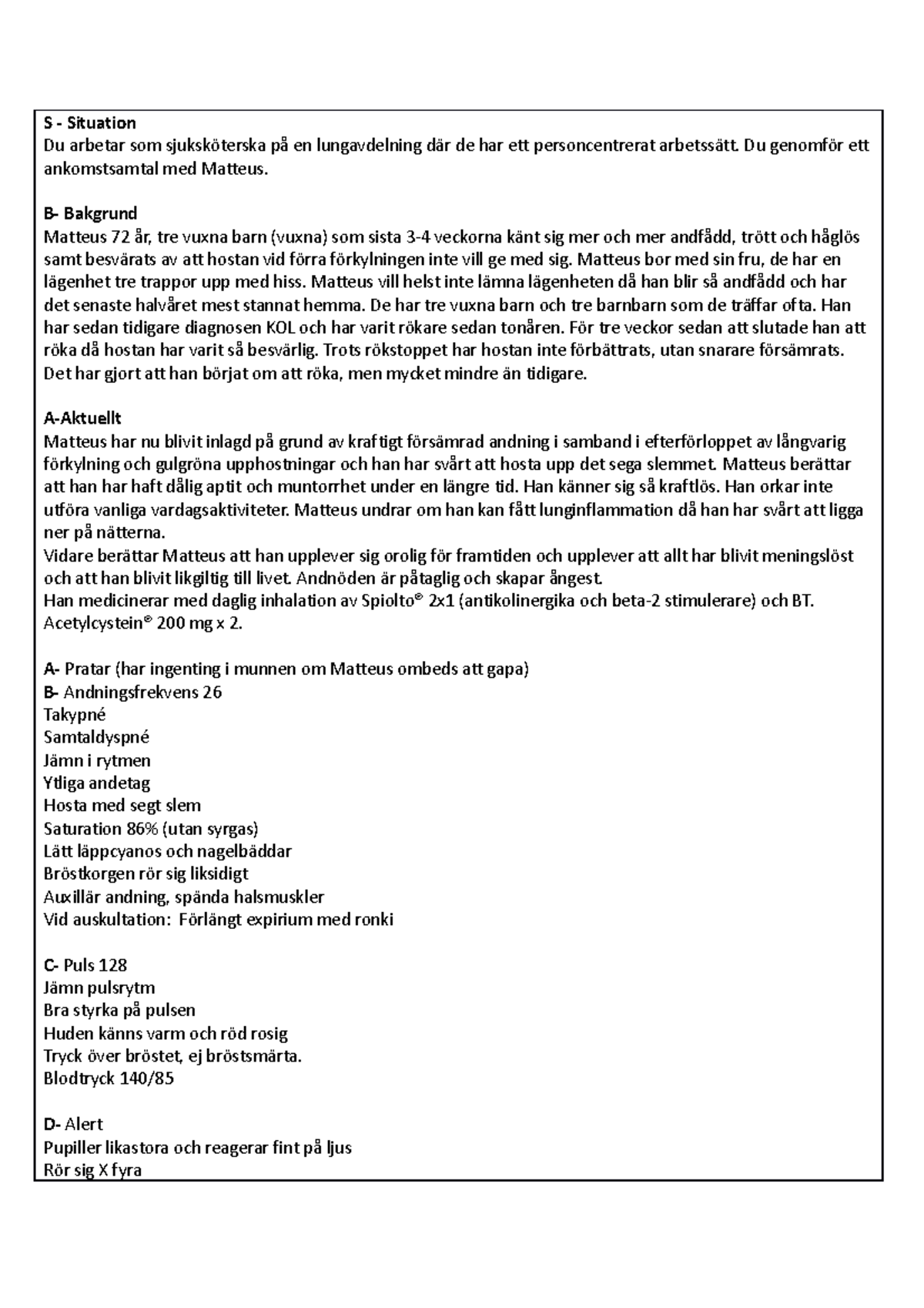 Matteus 72 - case presentation - S - Situation Du arbetar som ...