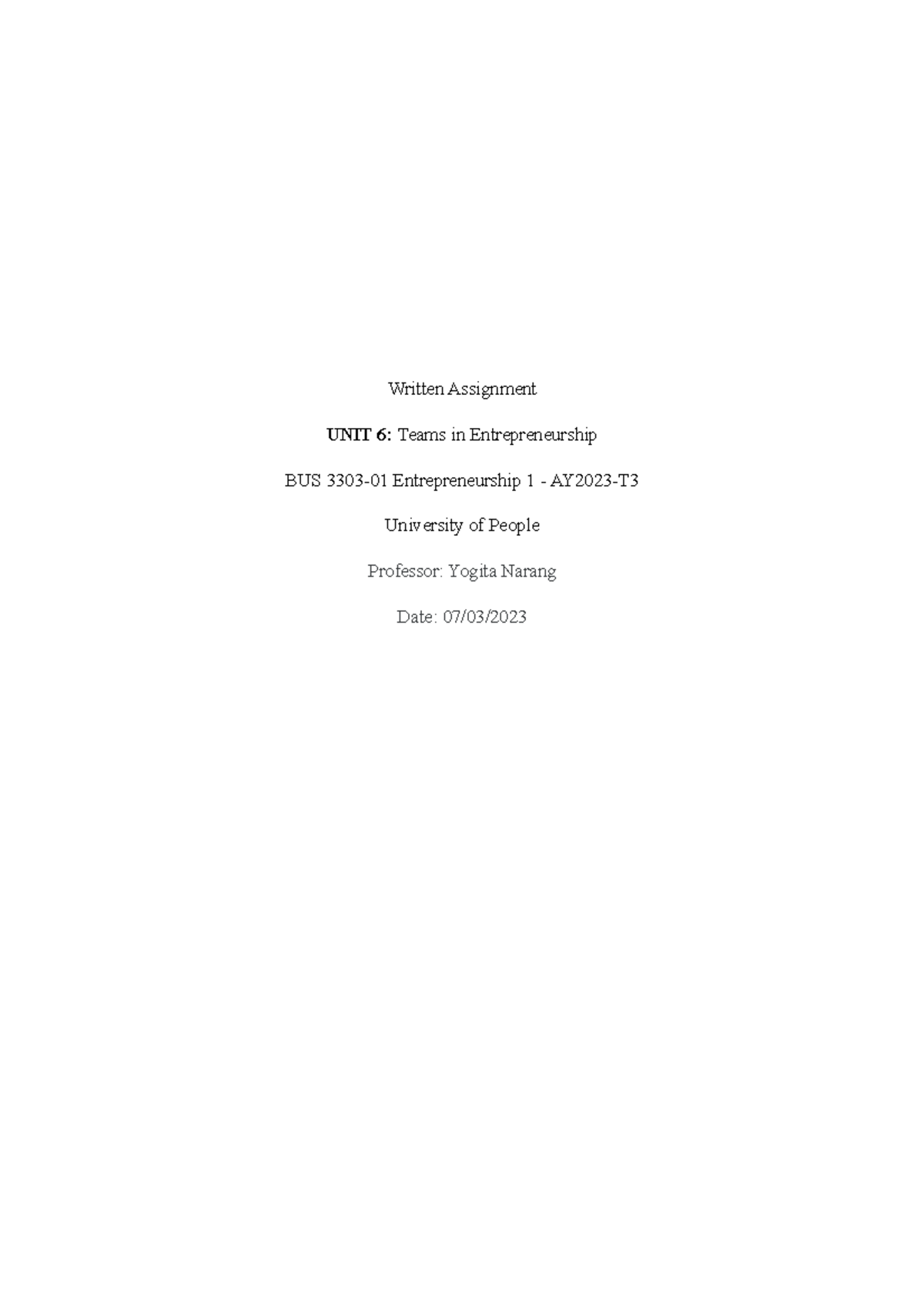 WA 6 - Written assignment t - Written Assignment UNIT 6: Teams in Entrepreneurship BUS 3303-01 ...