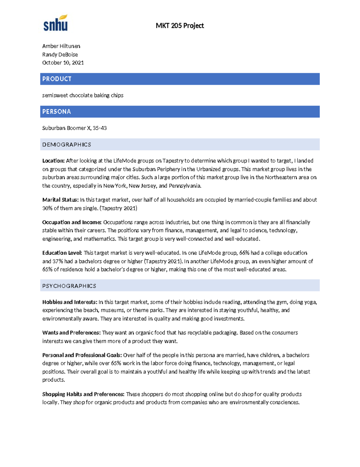 Module Seven - Project - MKT 205 Project Amber Hiltunen Randy DeBoise October 10, 2021 PRODUCT ...