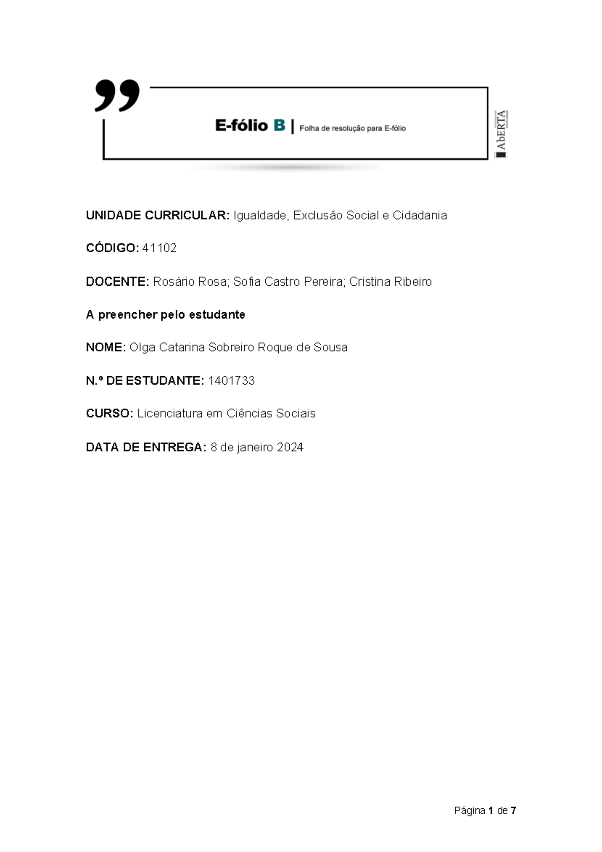 Trabalho Efolio B - UNIDADE CURRICULAR: Igualdade, Exclusão Social e Cidadania CÓDIGO: 41102 ...