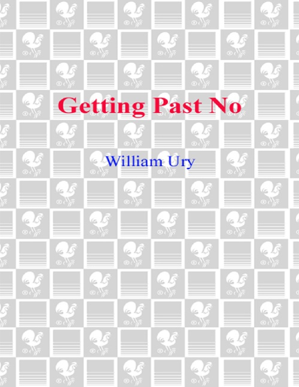 Getting Past No (Ury, William) (Z-Library) 231211 154514 - About the ...