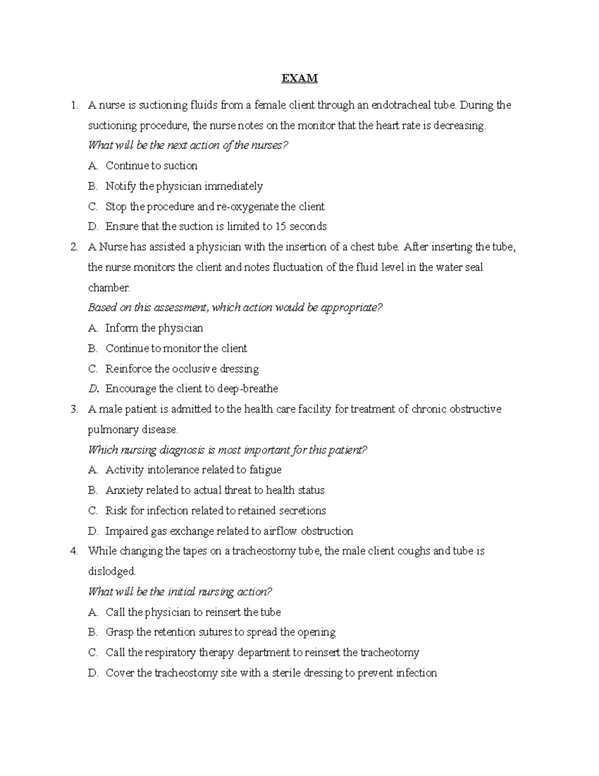 Model teaching EXAM - medical surgical - EXAM 1. A nurse is suctioning ...