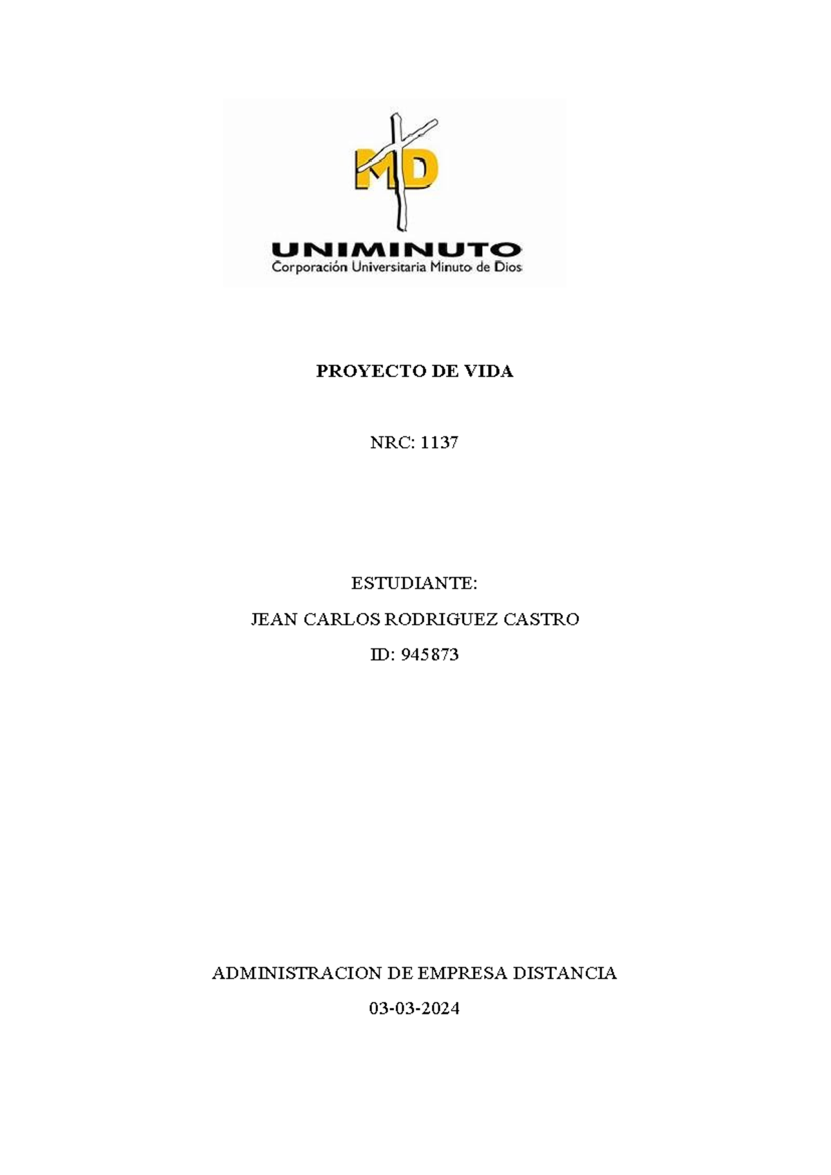 Proyecto DE VIDA UNI3 - Actividad - PROYECTO DE VIDA NRC: 1137 ...