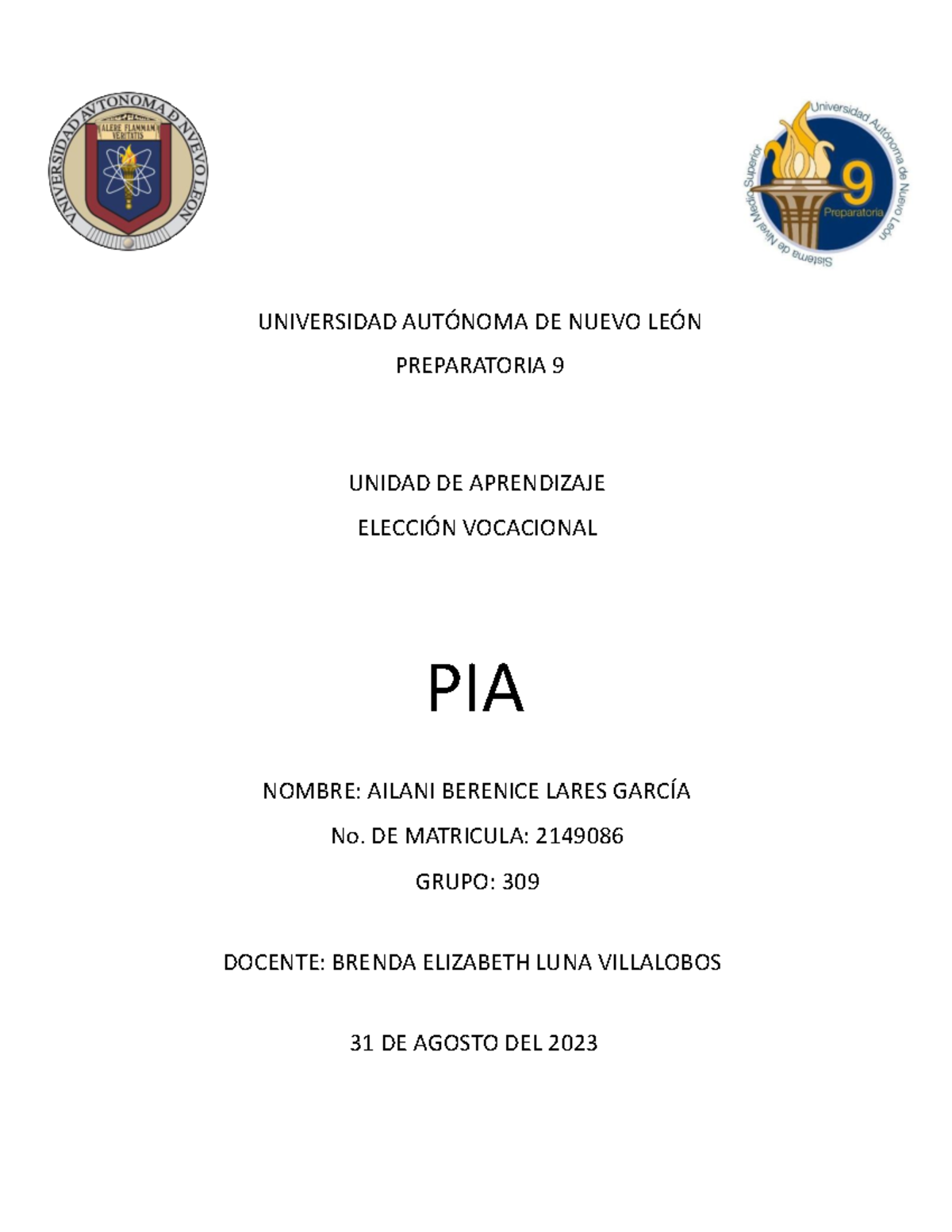 PIA EV ABLG - Tarea - UNIVERSIDAD AUTÓNOMA DE NUEVO LEÓN PREPARATORIA 9 UNIDAD DE APRENDIZAJE ...