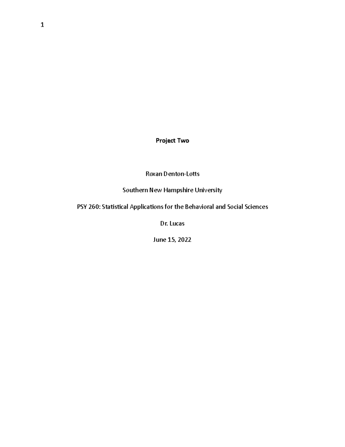 PSY260 Project Two - 1 Project Two Roxan Denton-Lotts Southern New Hampshire University PSY 260 ...