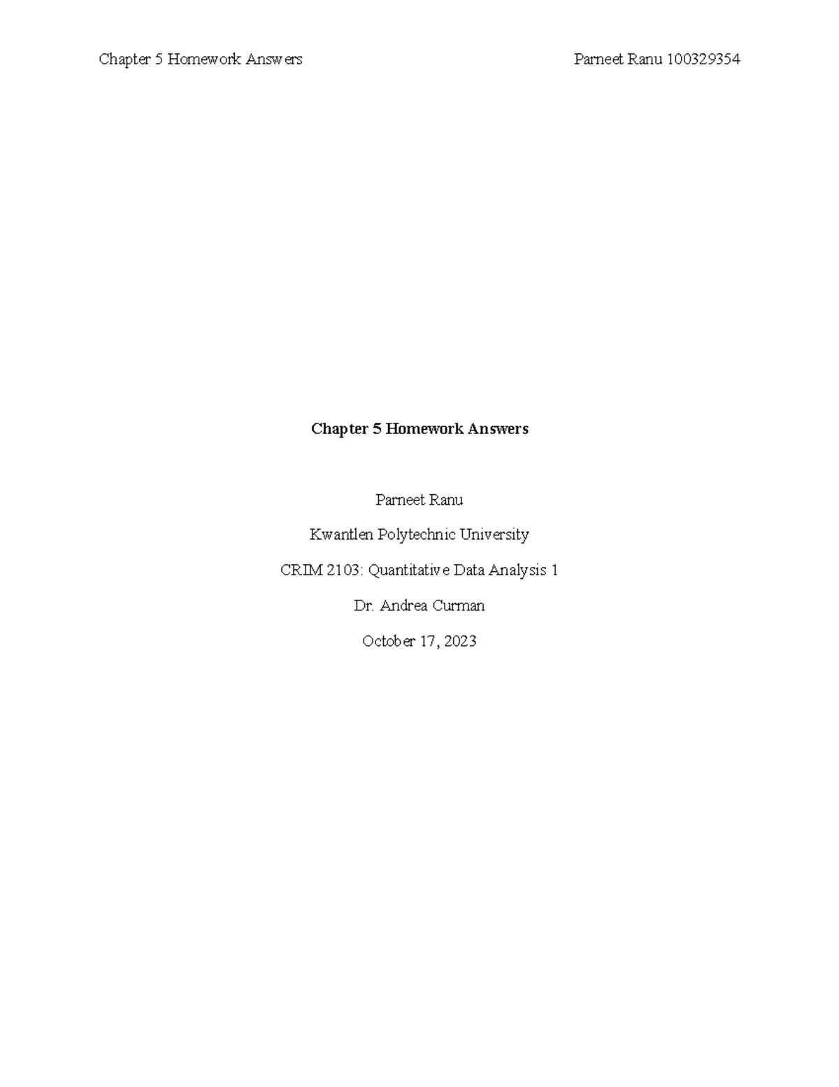 Chapter 5 Homework Answers - Chapter 5 Homework Answers Parneet Ranu 100329354 Chapter 5 ...