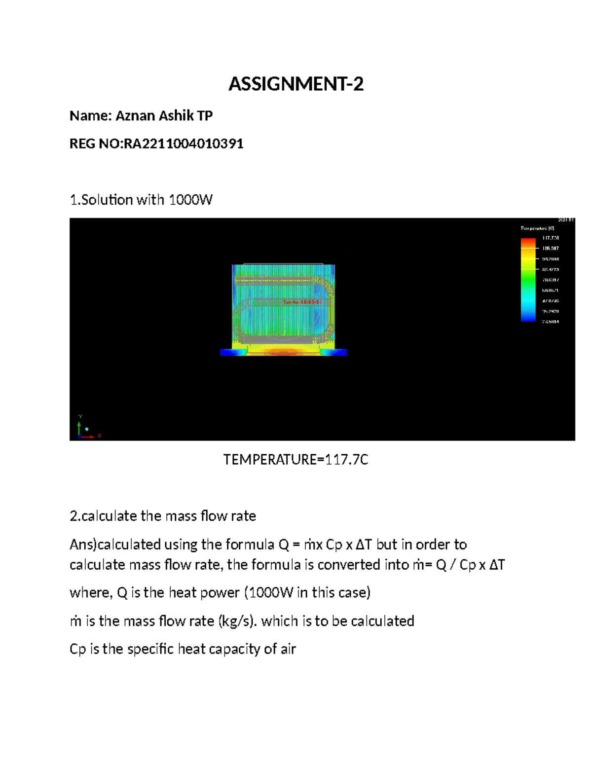 Assignment 2 CP - ASSIGNMENT- Name: Aznan Ashik TP REG NO:RA 1 with 1000W TEMPERATURE=117 2 the ...